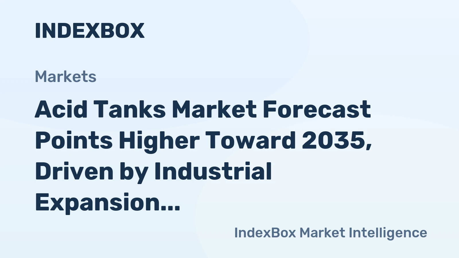 Acid Tanks Market Forecast Points Higher Toward 2035, Driven by Industrial Expansion and Safety Mandates
