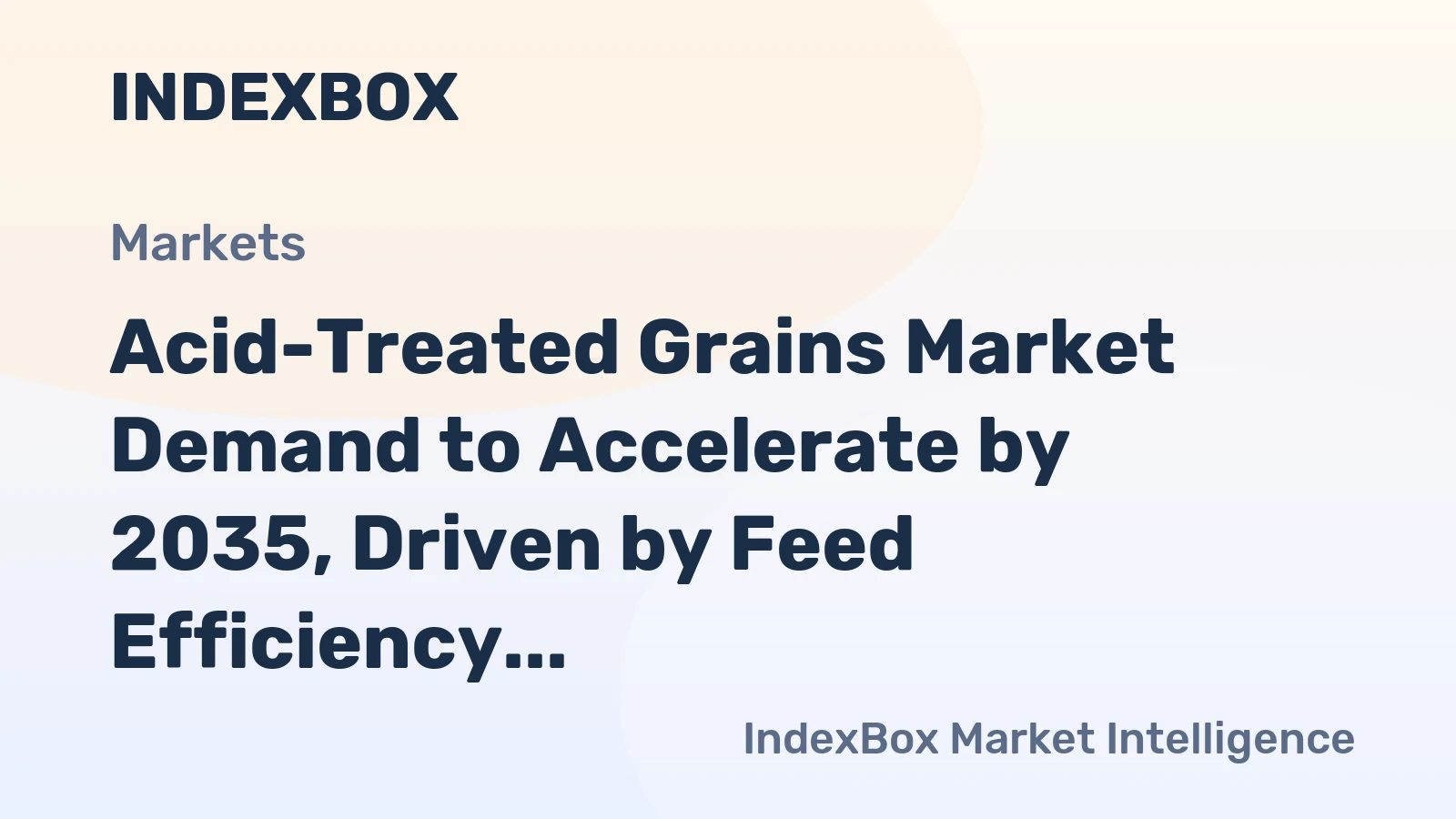 Acid-Treated Grains Market Demand to Accelerate by 2035, Driven by Feed Efficiency Needs