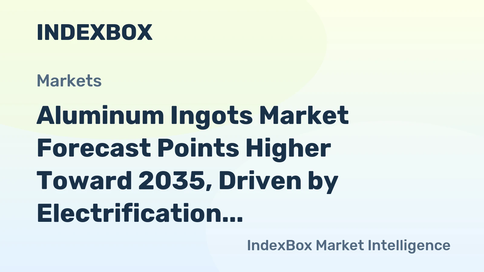 Aluminum Ingots Market Forecast Points Higher Toward 2035, Driven by Electrification
