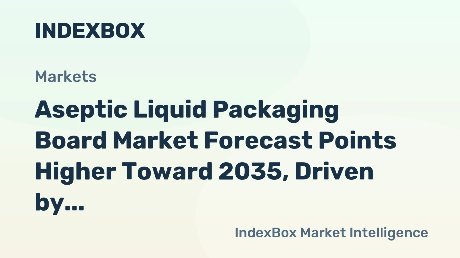 Aseptic Liquid Packaging Board Market Forecast Points Higher Toward 2035, Driven by Dairy and Beverage Demand