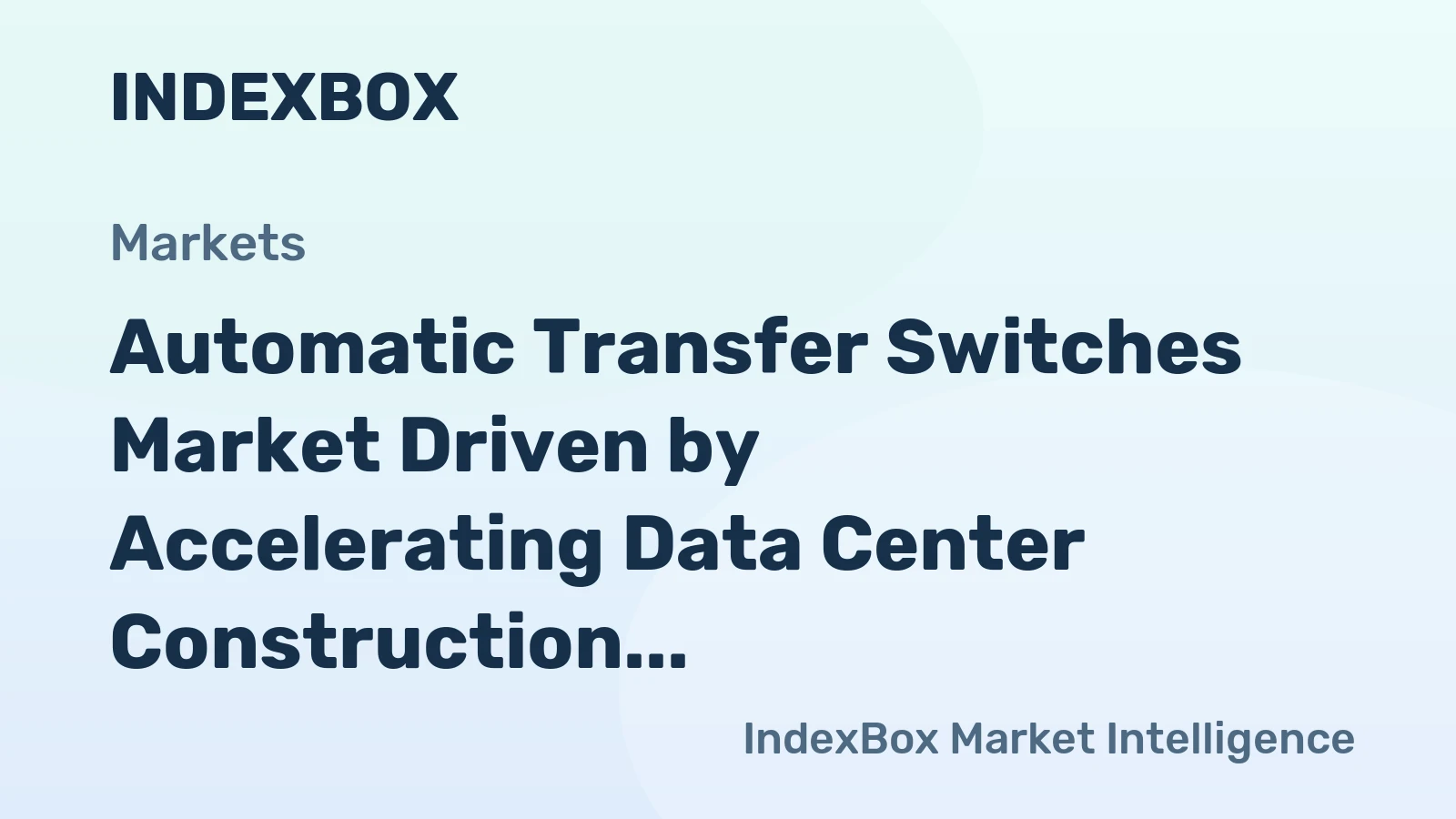 Automatic Transfer Switches Market Driven by Accelerating Data Center Construction to 2035