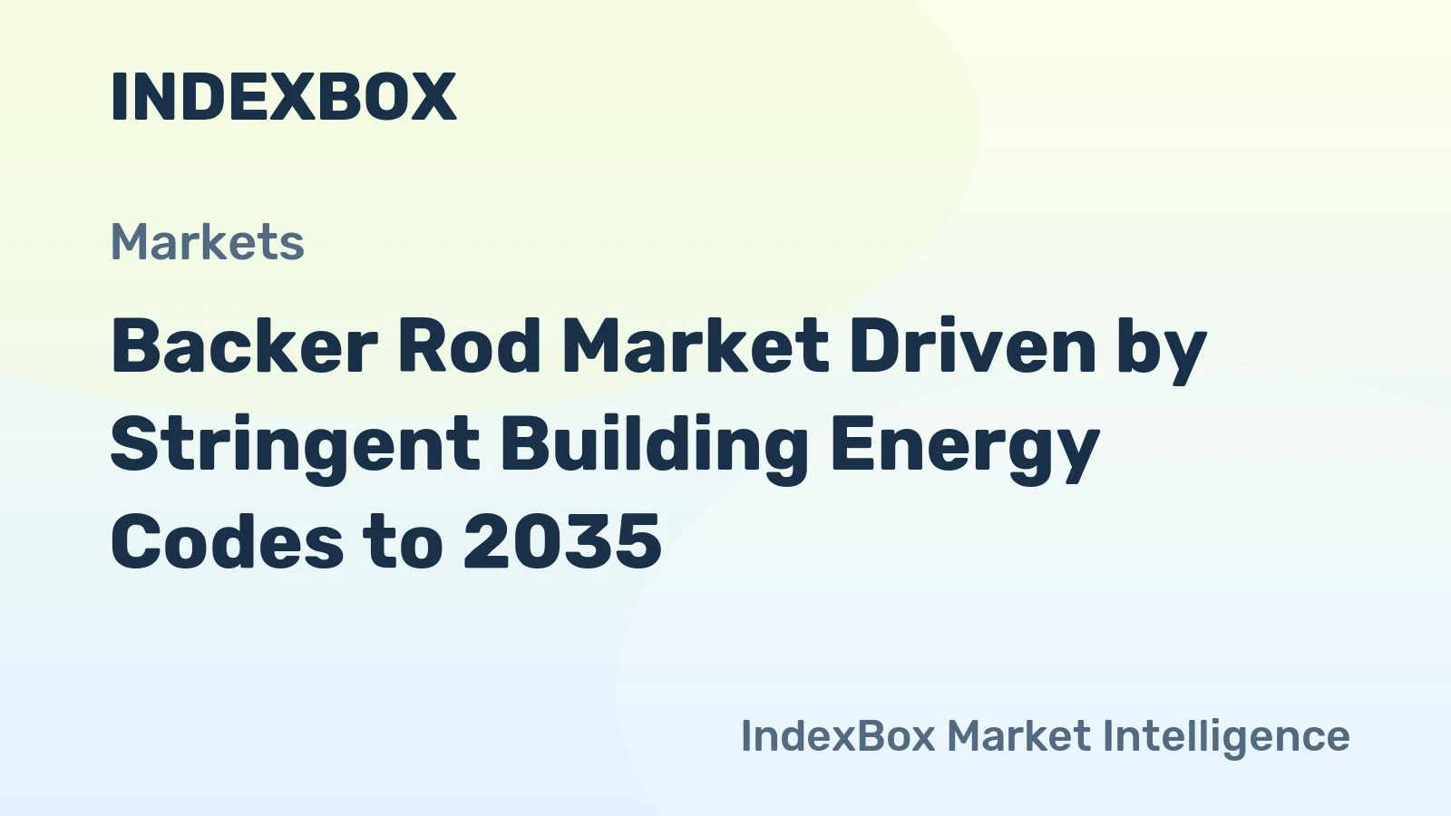 Backer Rod Market Driven by Stringent Building Energy Codes to 2035