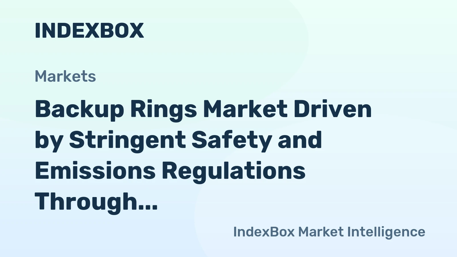 Backup Rings Market Driven by Stringent Safety and Emissions Regulations Through 2035