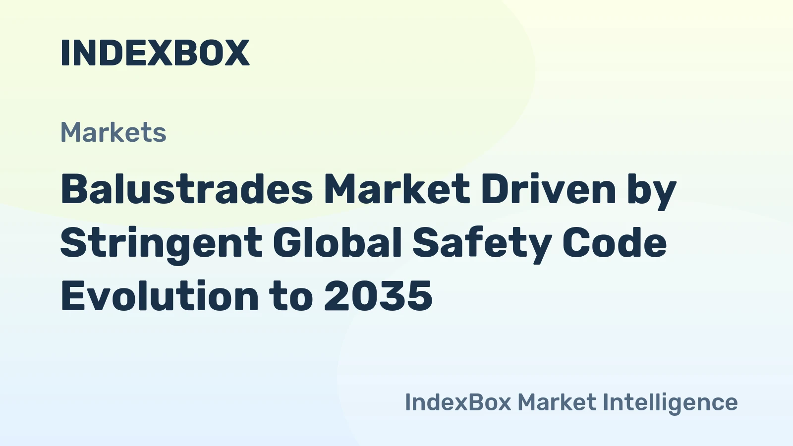 Balustrades Market Driven by Stringent Global Safety Code Evolution to 2035