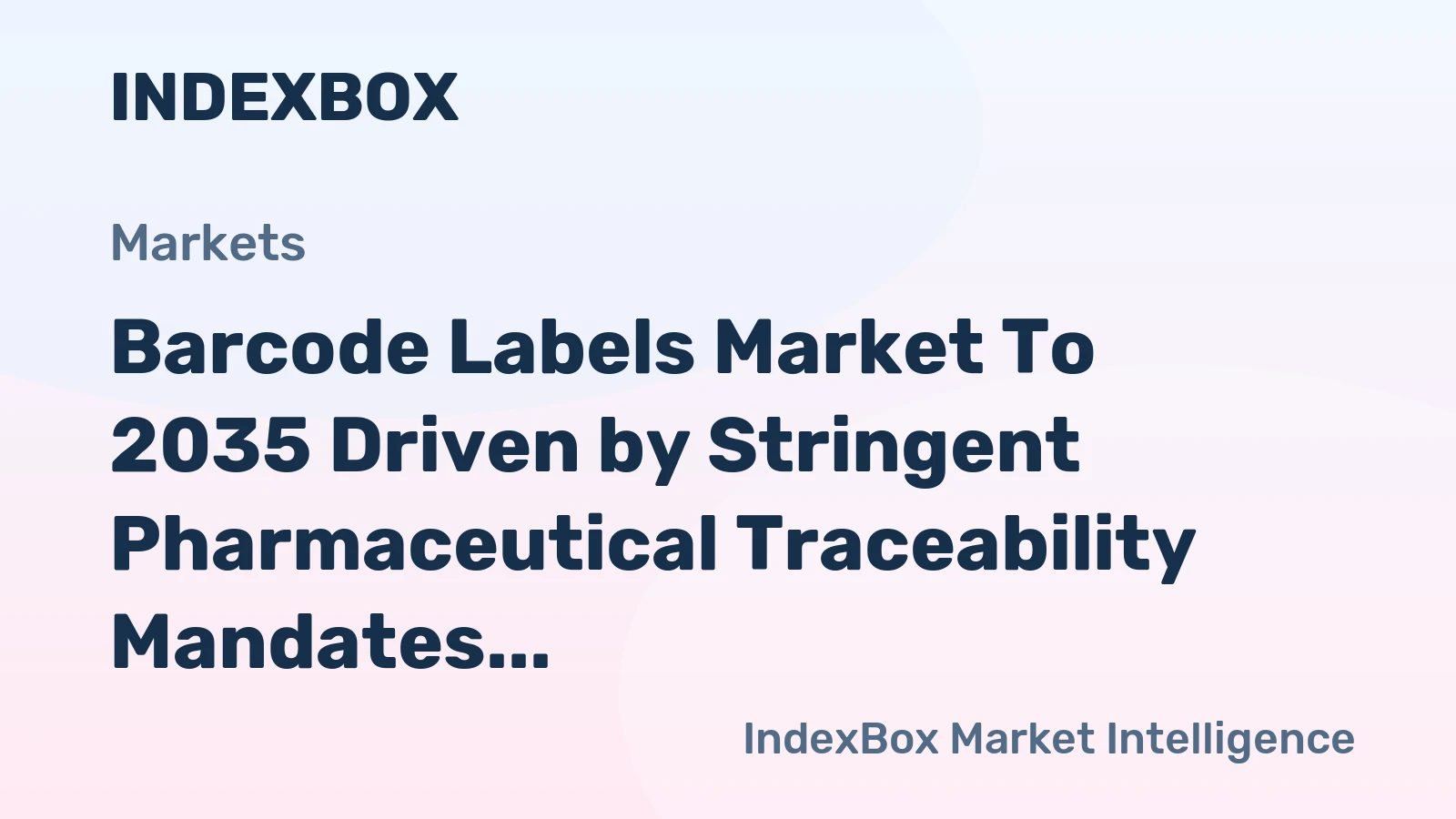 Barcode Labels Market to 2035 Driven by Stringent Pharmaceutical Traceability Mandates