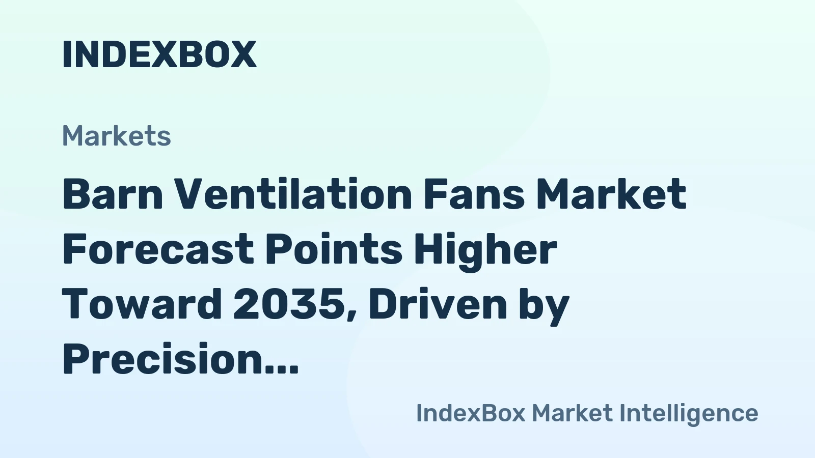 Barn Ventilation Fans Market Forecast Points Higher Toward 2035, Driven by Precision Livestock Farming