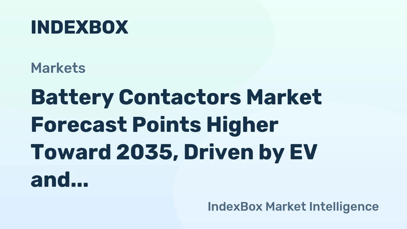 Battery Contactors Market Forecast Points Higher Toward 2035, Driven by EV and Grid Storage Expansion