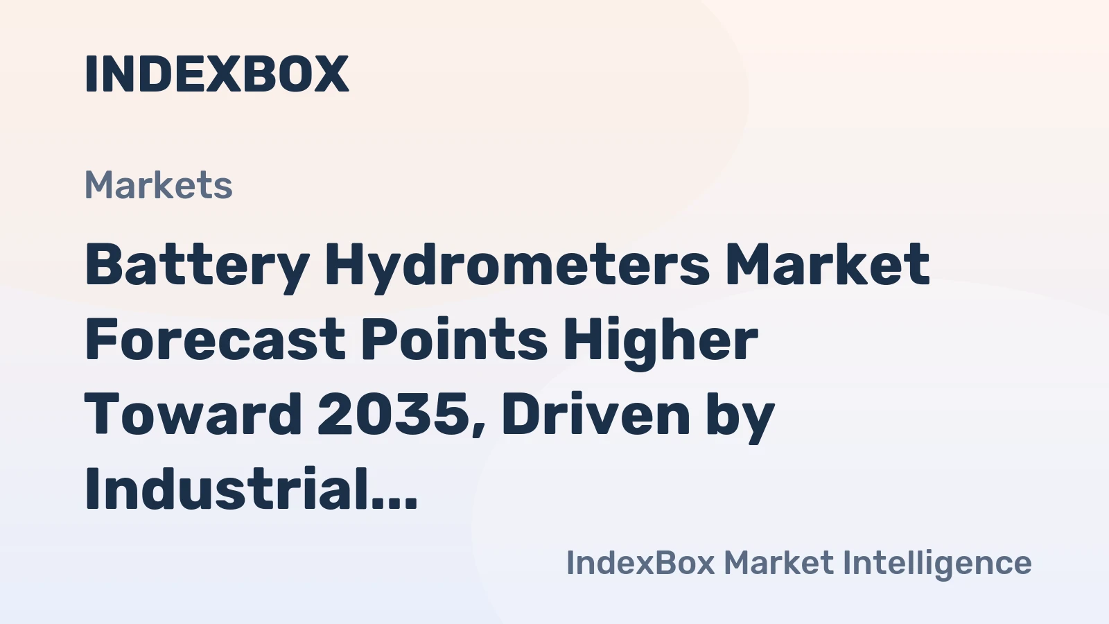 Battery Hydrometers Market Forecast Points Higher Toward 2035, Driven by Industrial Maintenance Needs
