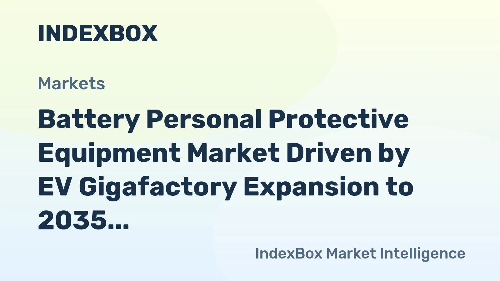 Battery Personal Protective Equipment Market Driven by EV Gigafactory Expansion to 2035