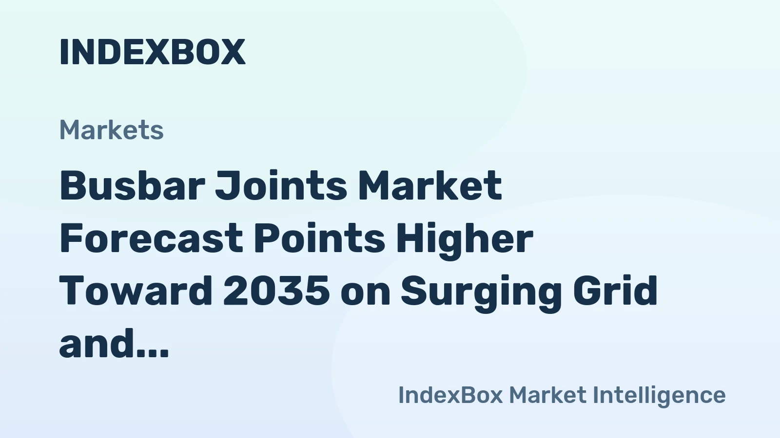 Busbar Joints Market Forecast Points Higher Toward 2035 on Surging Grid and Data Center Demand