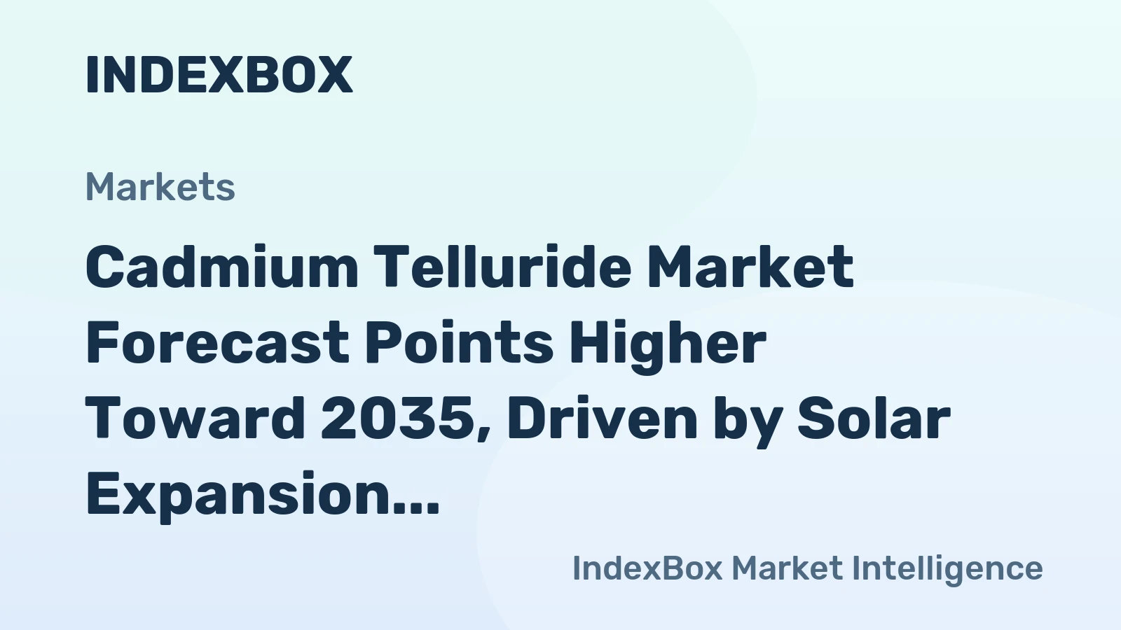 Cadmium Telluride Market Forecast Points Higher Toward 2035, Driven by Solar Expansion