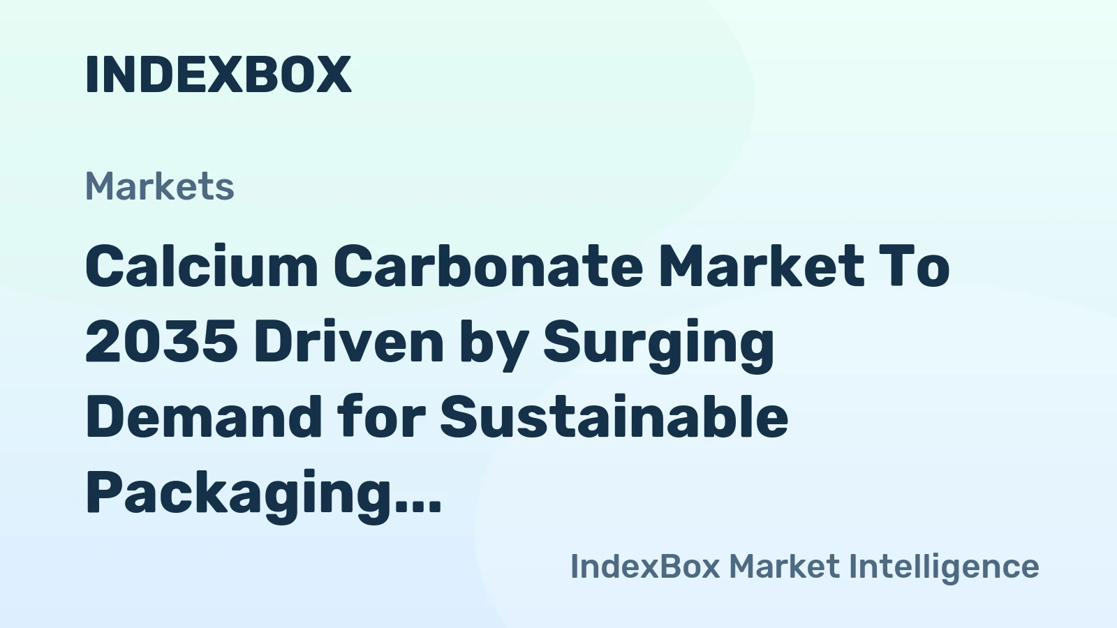 Calcium Carbonate Market to 2035 Driven by Surging Demand for Sustainable Packaging