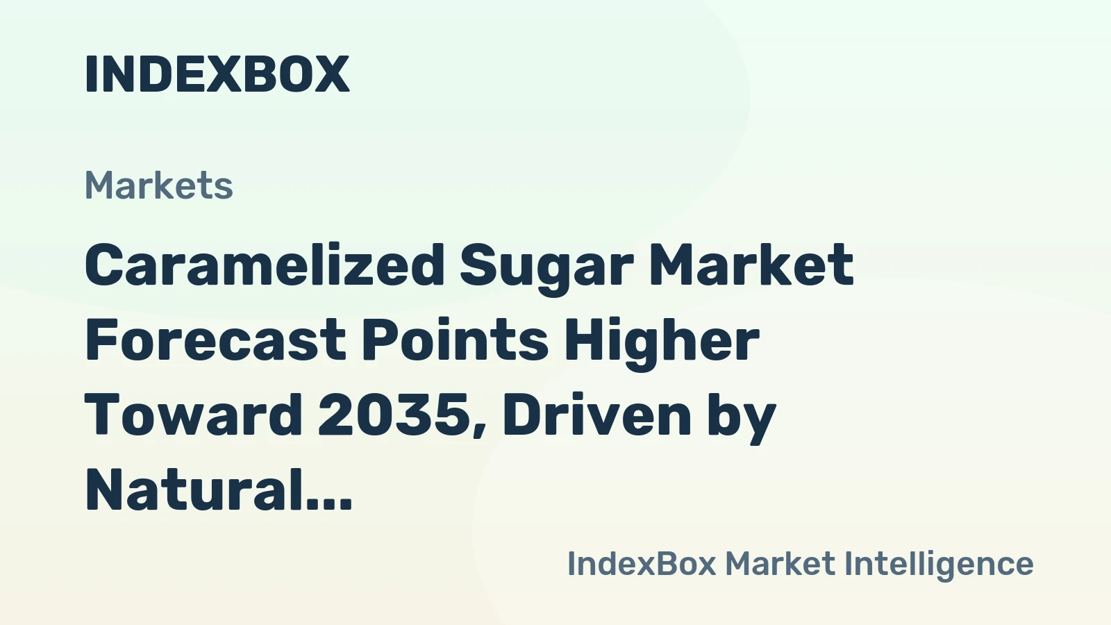Caramelized Sugar Market Forecast Points Higher Toward 2035, Driven by Natural Ingredient Demand
