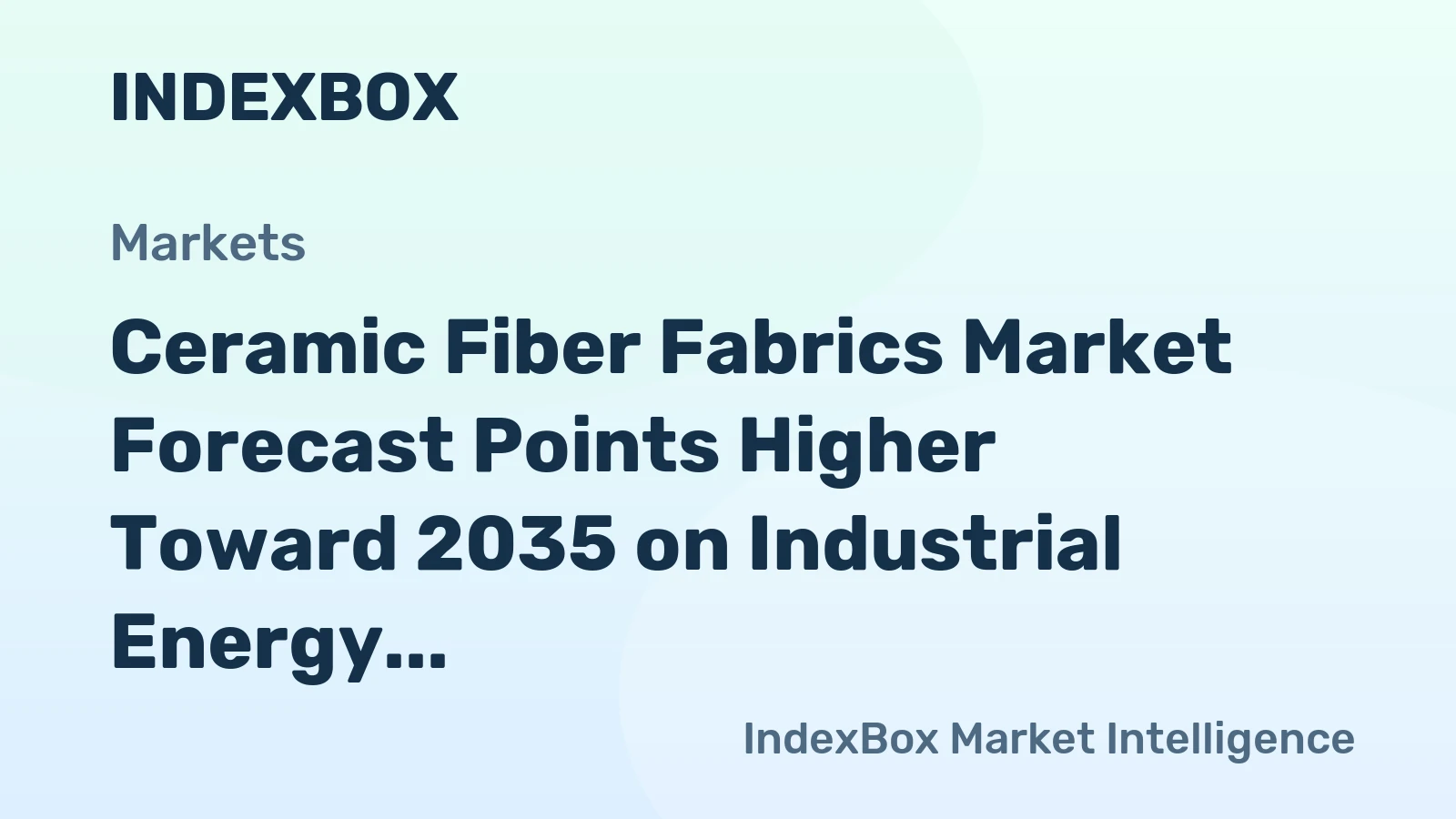 Ceramic Fiber Fabrics Market Forecast Points Higher Toward 2035 on Industrial Energy Efficiency Drive
