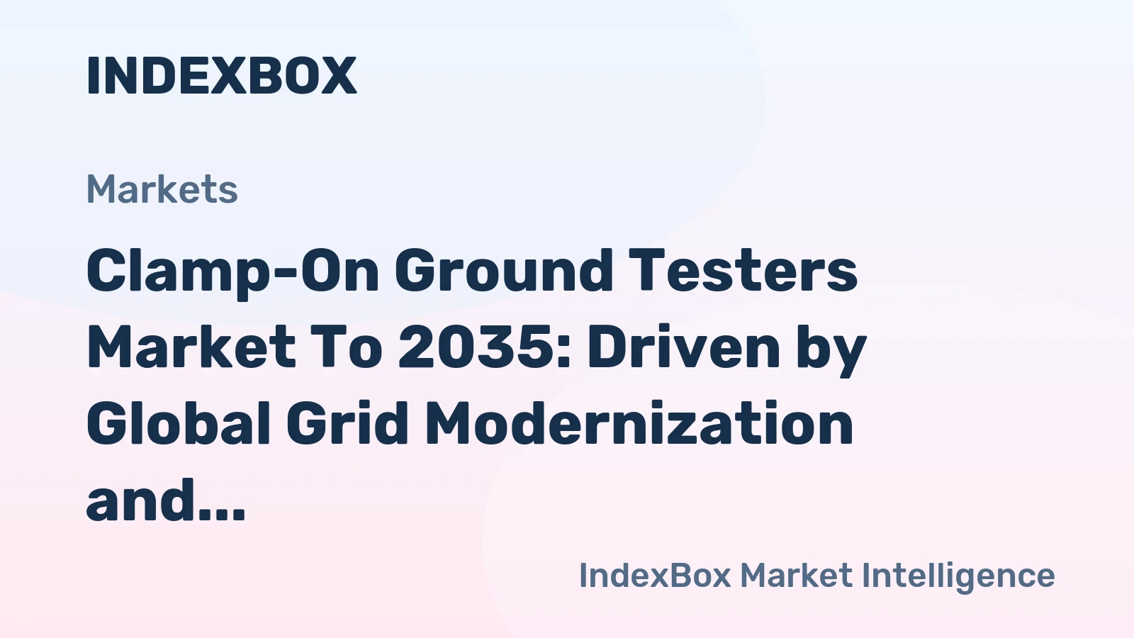 Clamp-On Ground Testers Market to 2035: Driven by Global Grid Modernization and Safety Mandates