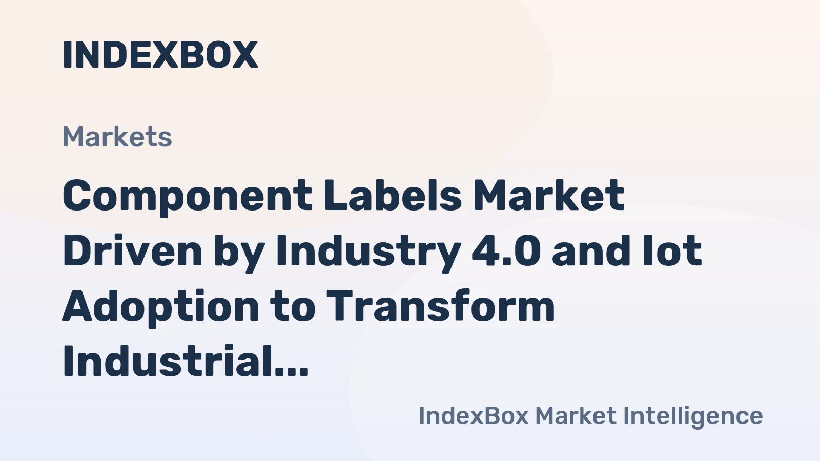 Component Labels Market Driven by Industry 4.0 and Iot Adoption to Transform Industrial Traceability Through 2035