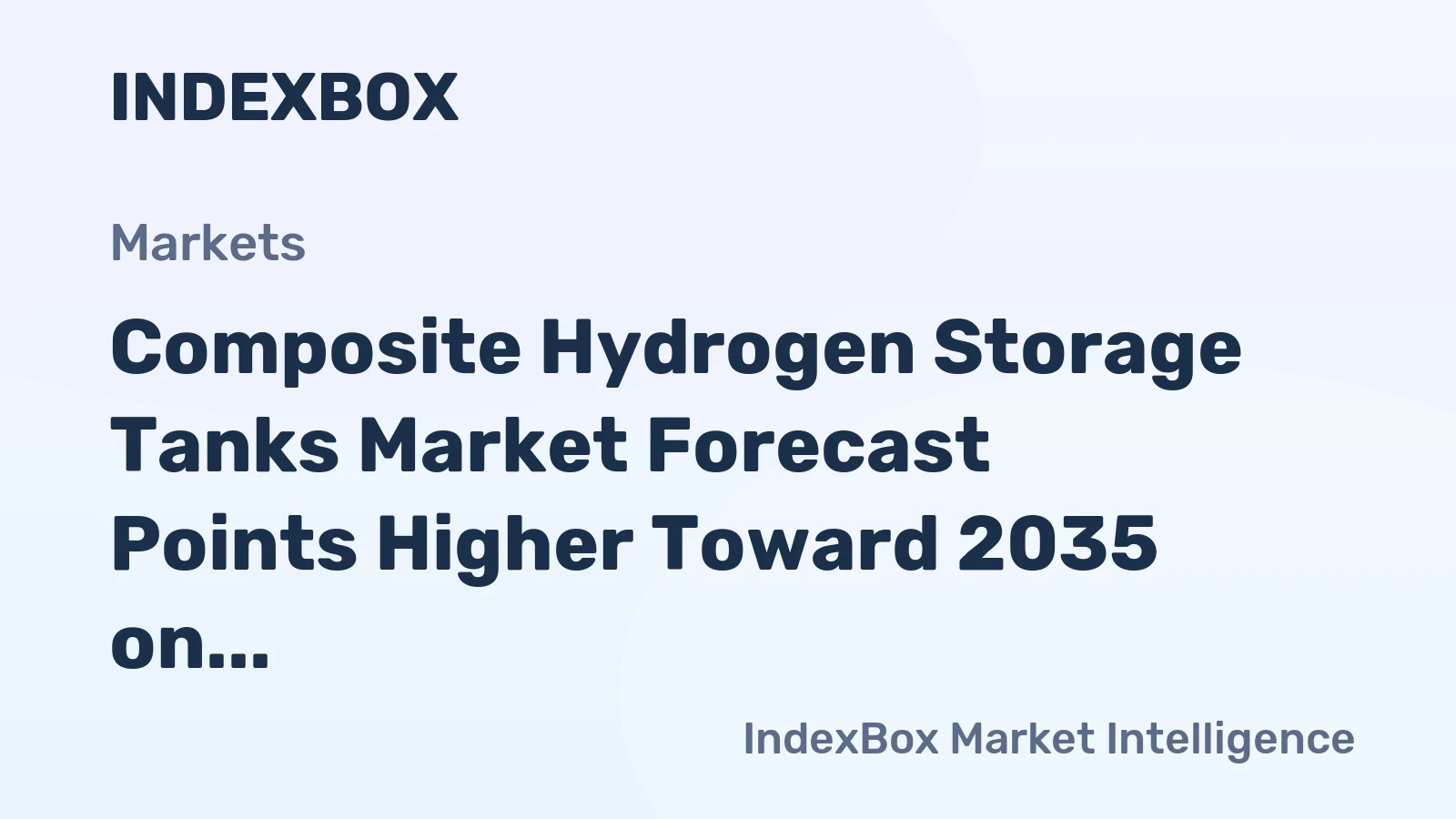 Composite Hydrogen Storage Tanks Market Forecast Points Higher Toward 2035 on Surging FCEV Adoption
