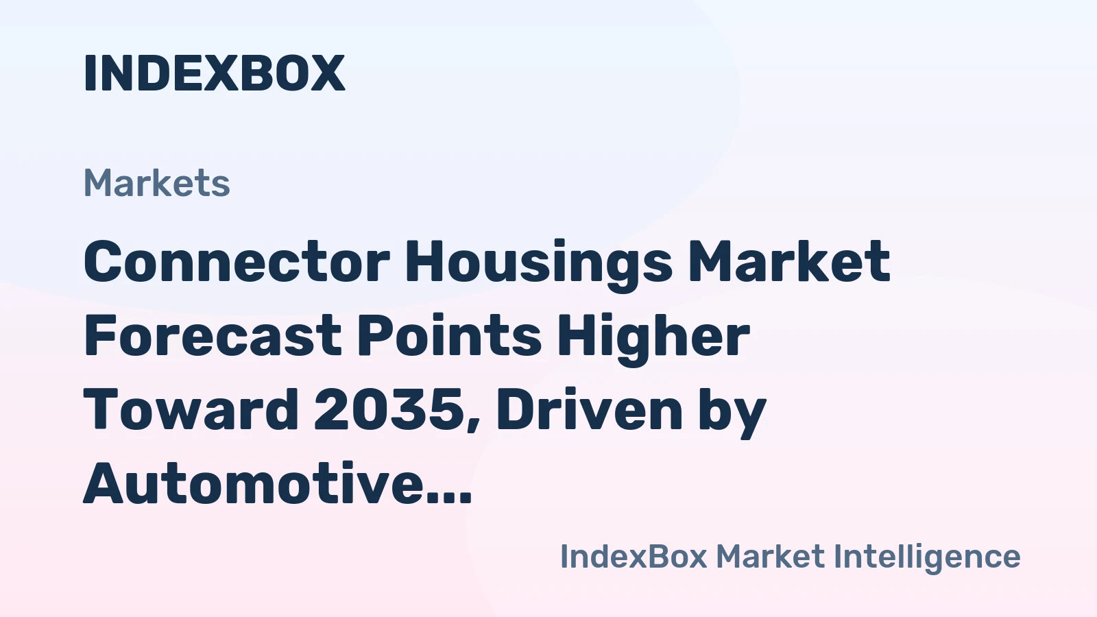 Connector Housings Market Forecast Points Higher Toward 2035, Driven by Automotive Electrification