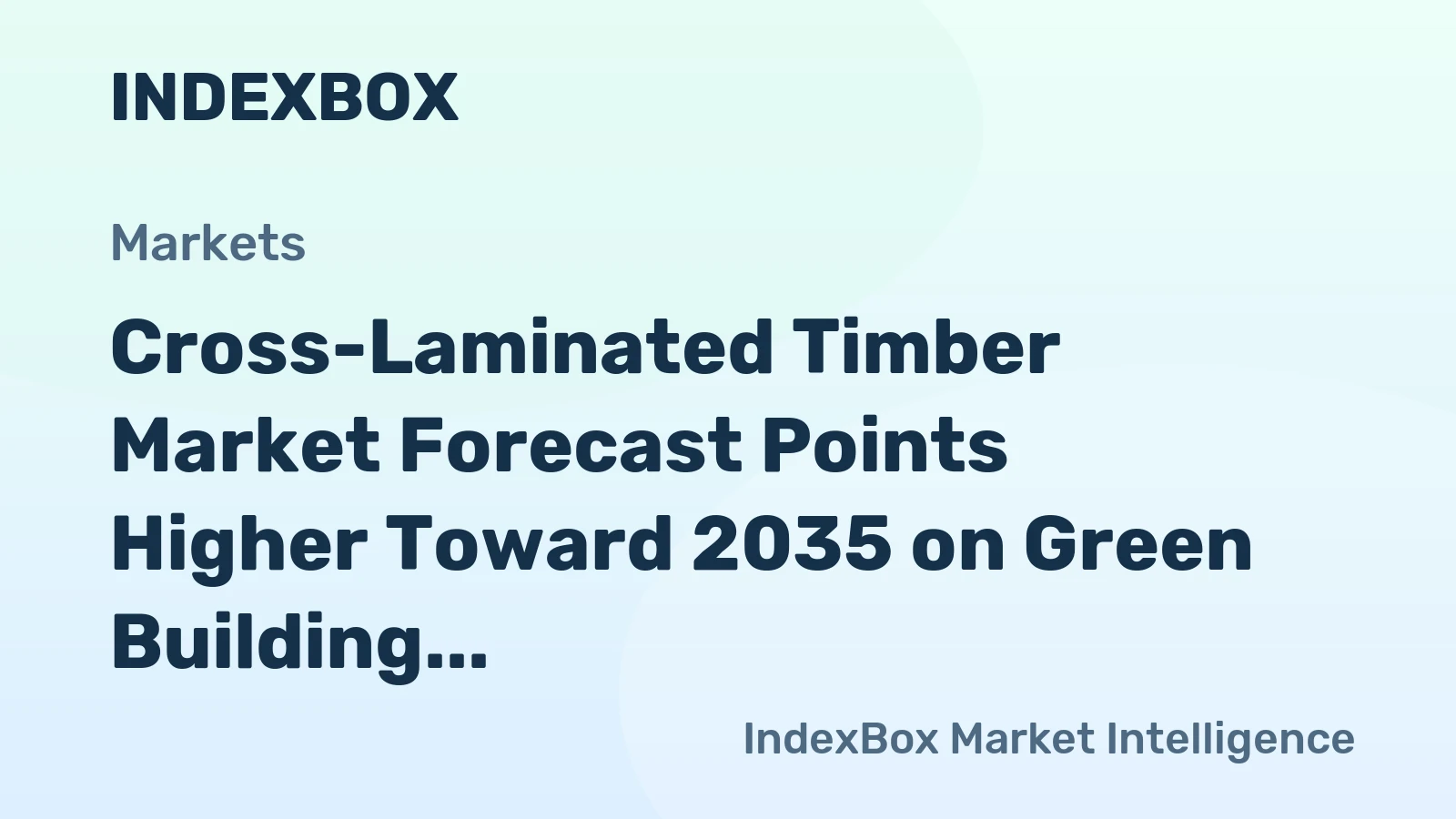 Cross-Laminated Timber Market Forecast Points Higher Toward 2035 on Green Building Momentum