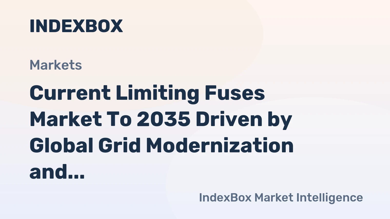 Current Limiting Fuses Market to 2035 Driven by Global Grid Modernization and Renewable Energy Expansion