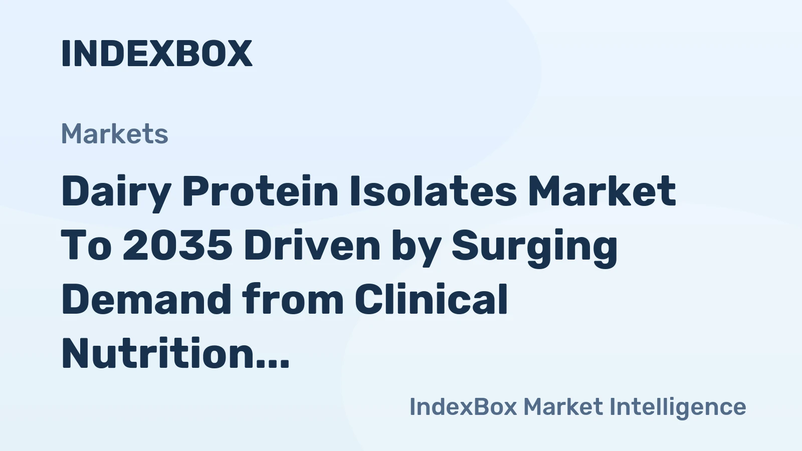 Dairy Protein Isolates Market to 2035 Driven by Surging Demand from Clinical Nutrition for Aging Populations