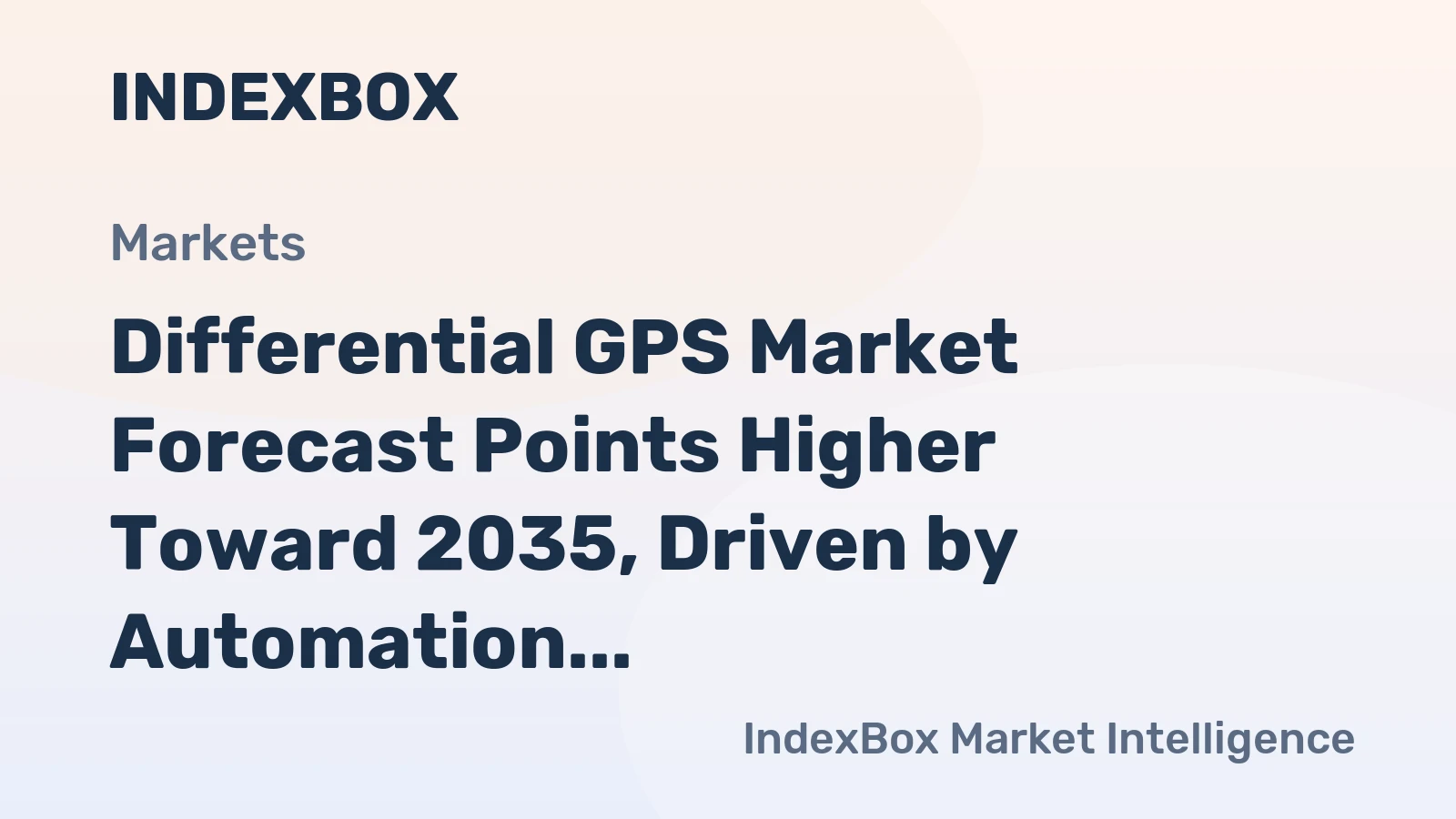 Differential GPS Market Forecast Points Higher Toward 2035, Driven by Automation