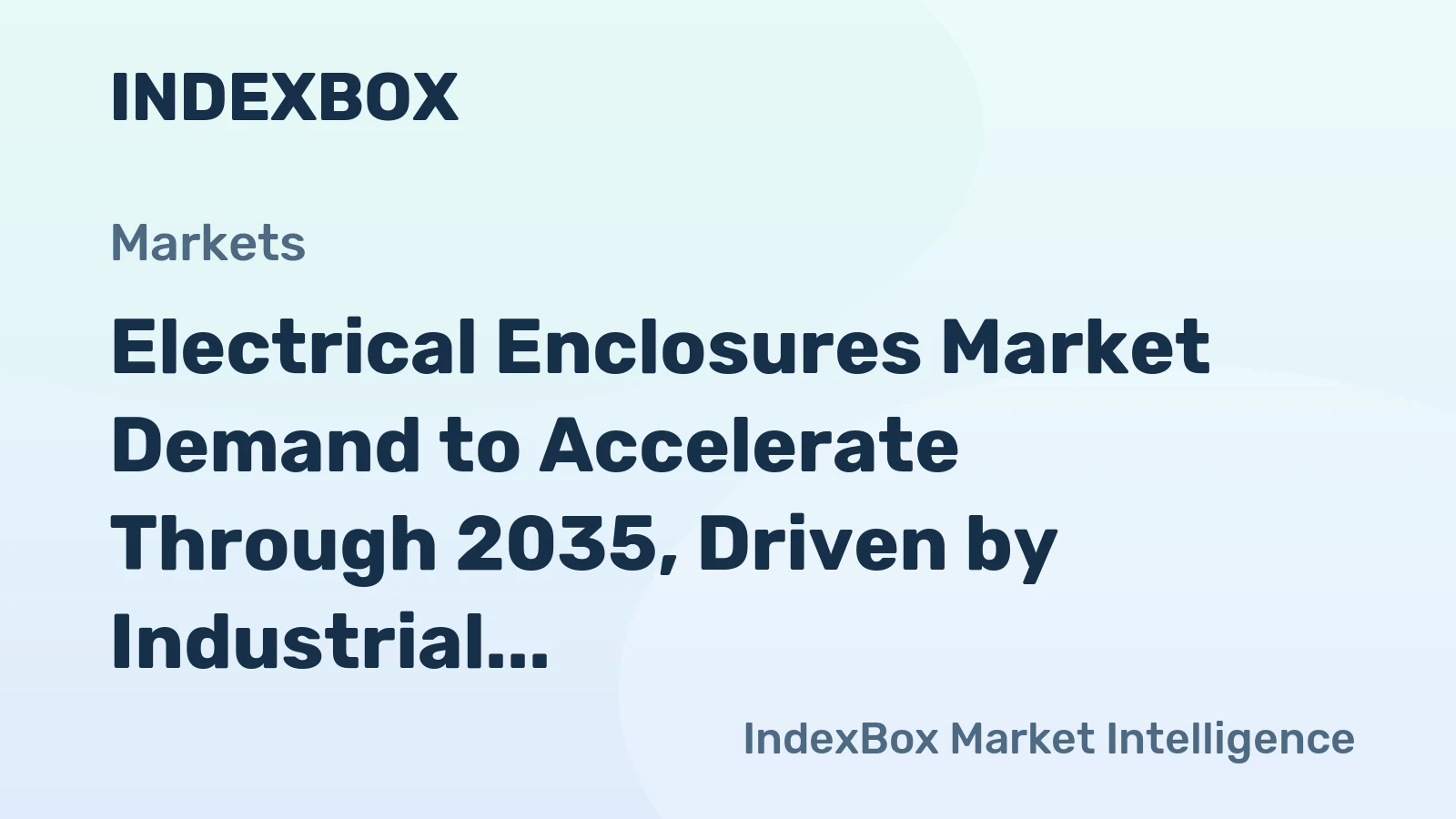 Electrical Enclosures Market Demand to Accelerate Through 2035, Driven by Industrial Modernization