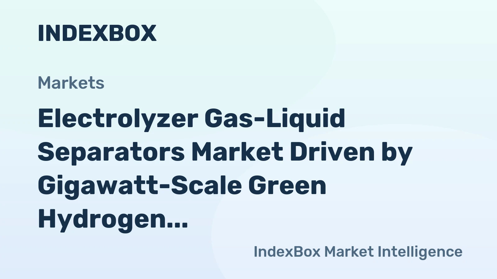 Electrolyzer Gas-Liquid Separators Market Driven by Gigawatt-Scale Green Hydrogen Projects to 2035