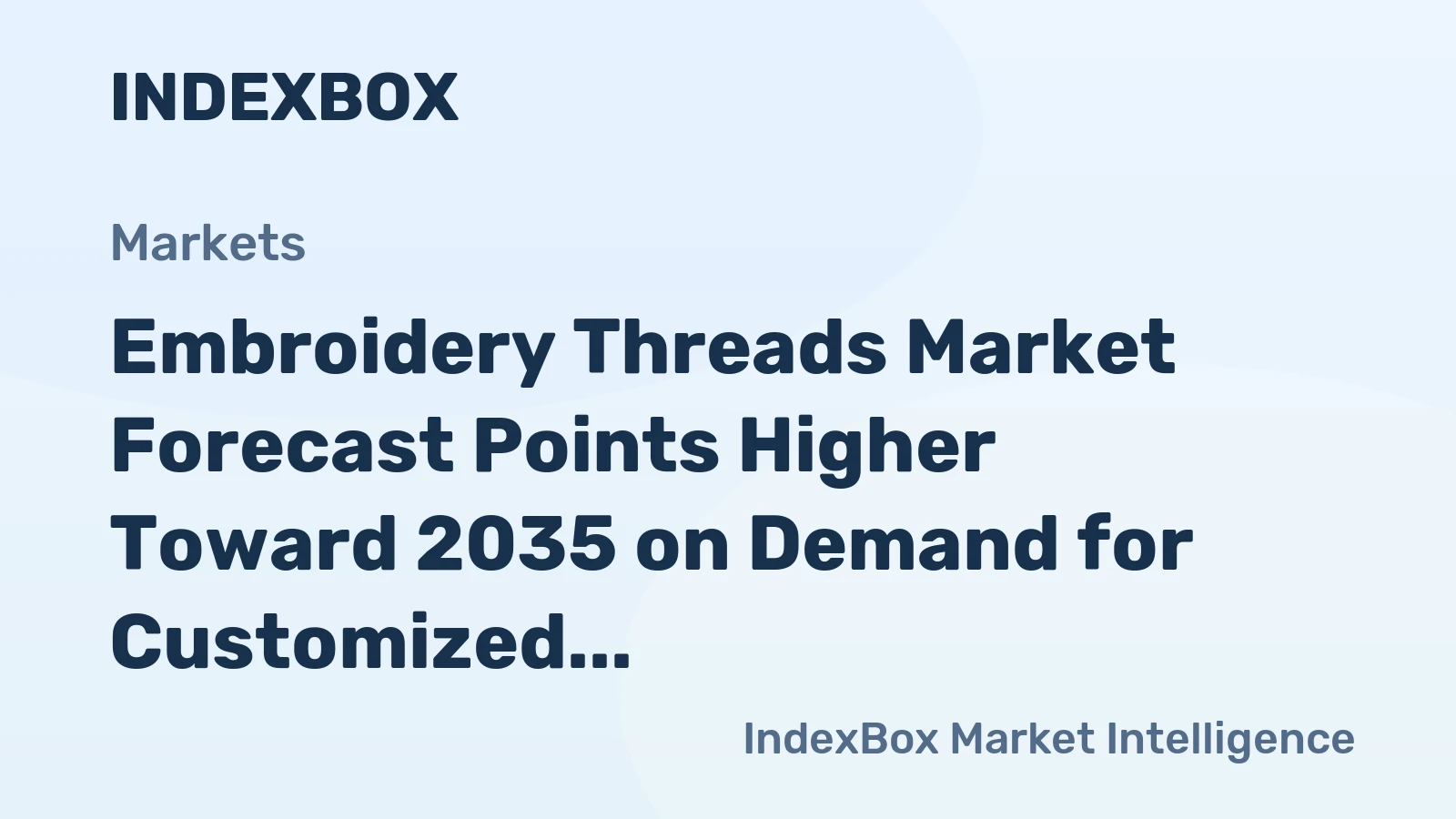 Embroidery Threads Market Forecast Points Higher Toward 2035 on Demand for Customized Apparel