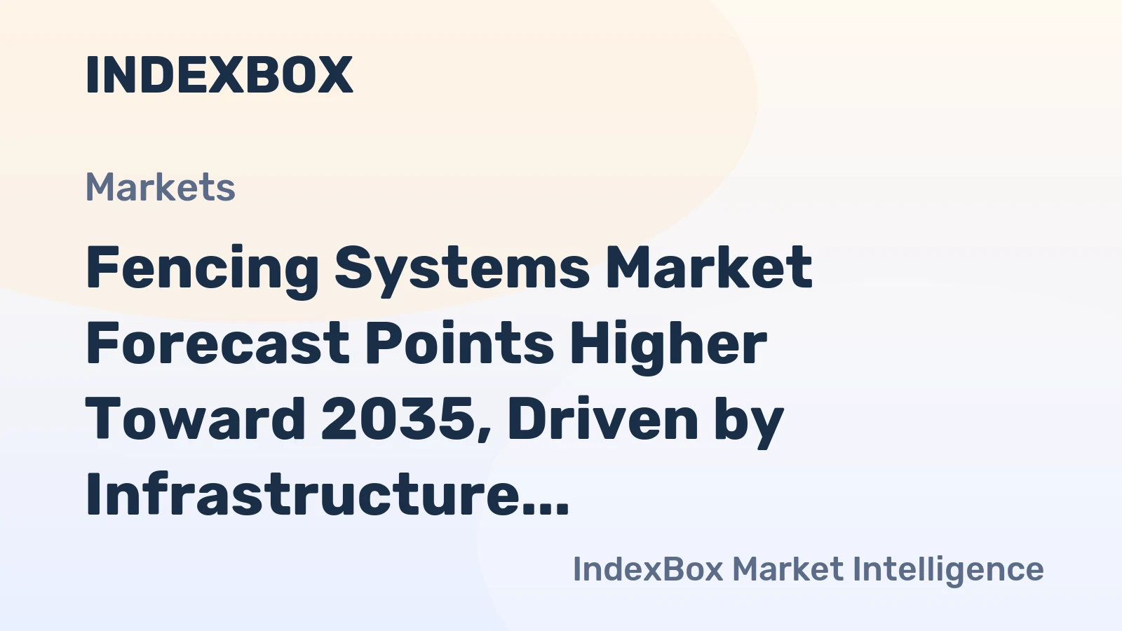 Fencing Systems Market Forecast Points Higher Toward 2035, Driven by Infrastructure and Security Spending