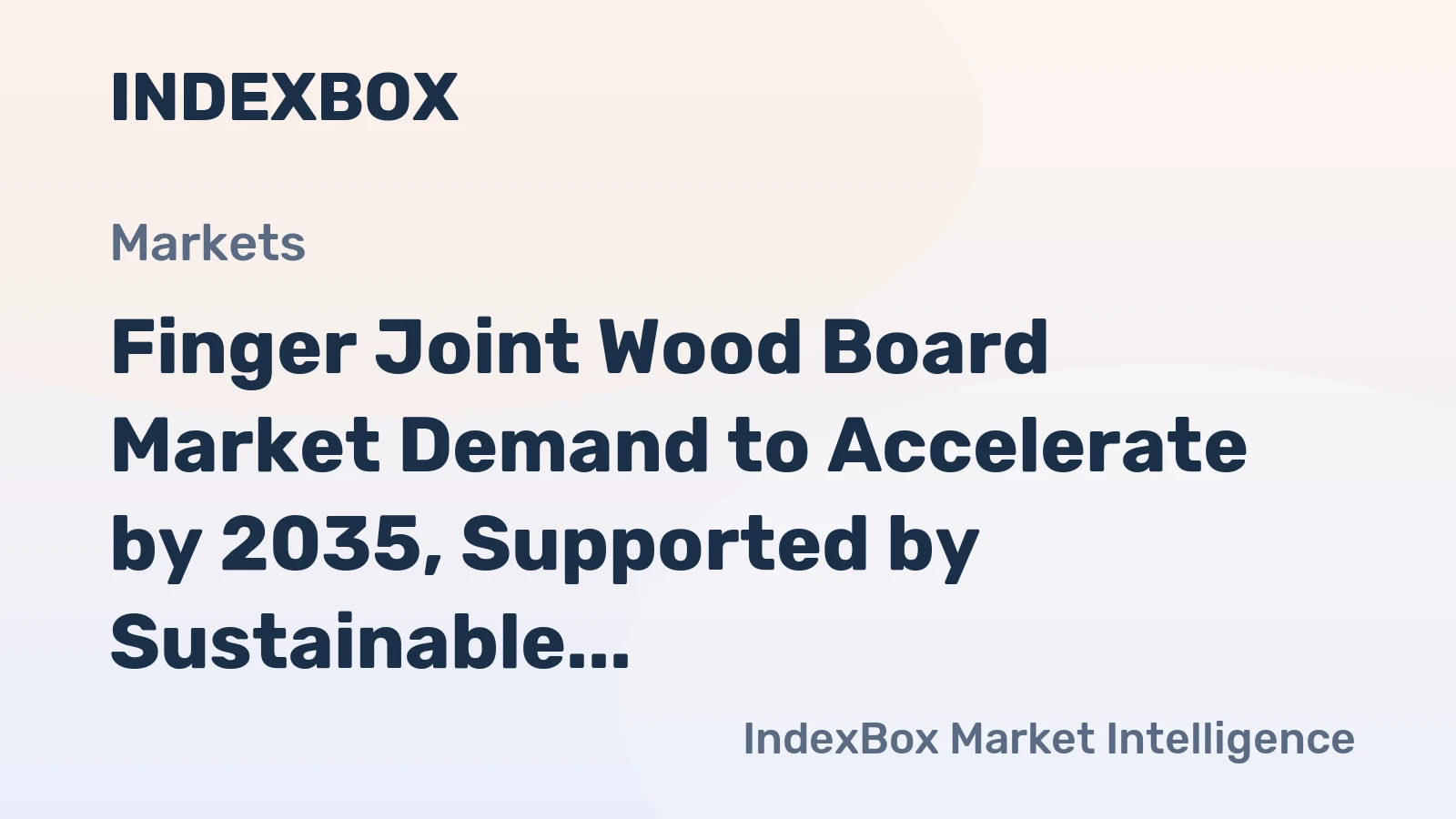 Finger Joint Wood Board Market Demand to Accelerate by 2035, Supported by Sustainable Construction