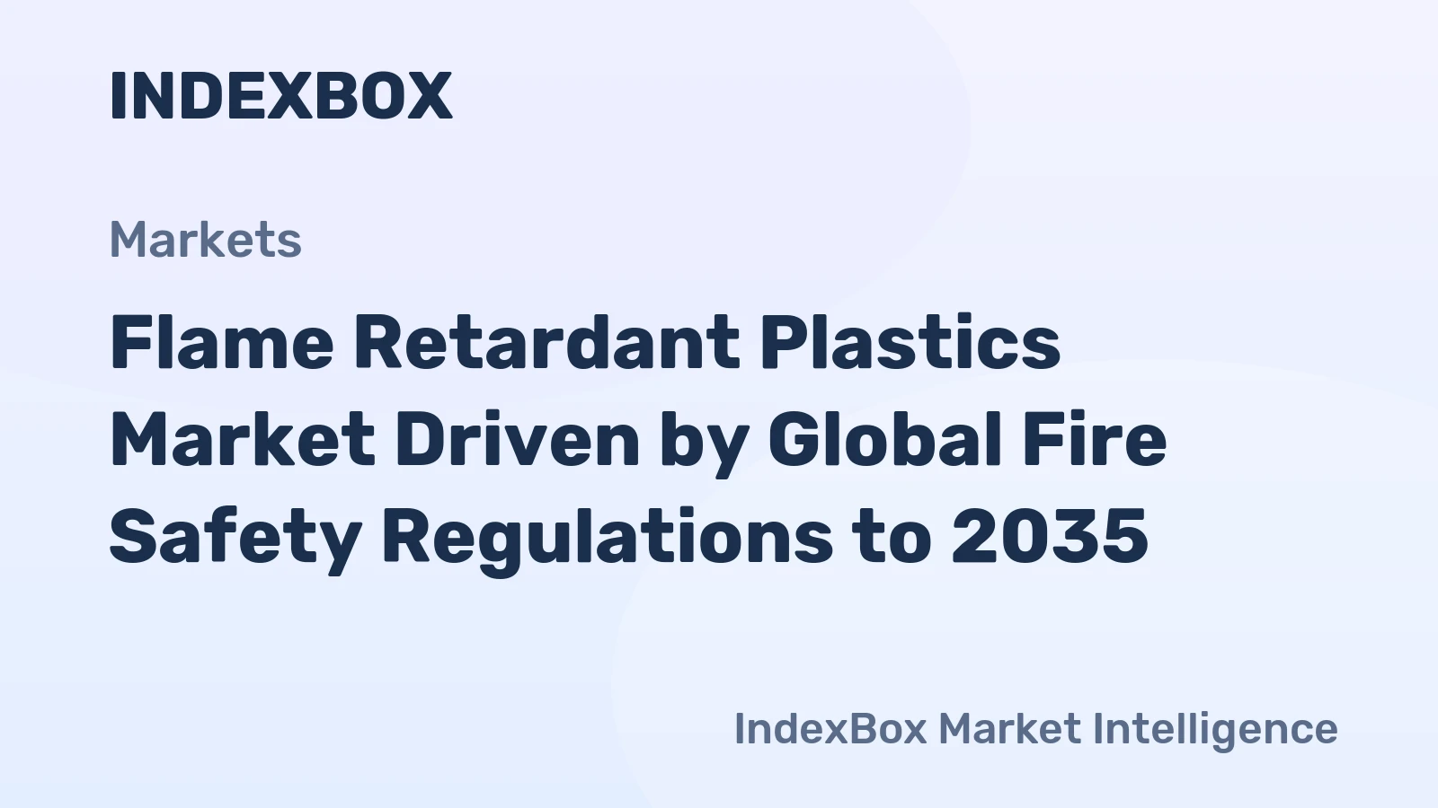 Flame Retardant Plastics Market Driven by Global Fire Safety Regulations to 2035