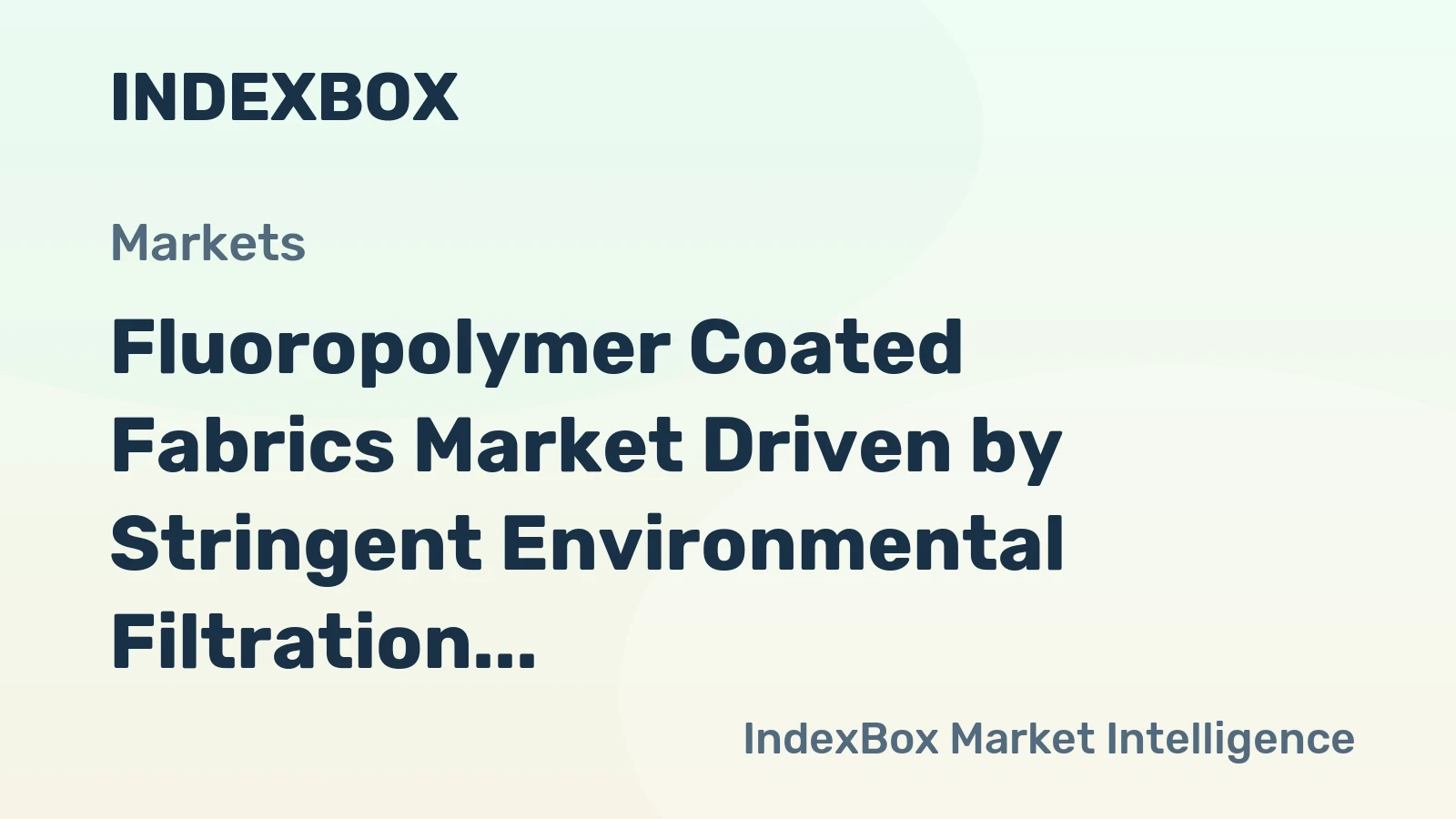 Fluoropolymer Coated Fabrics Market Driven by Stringent Environmental Filtration Rules to 2035