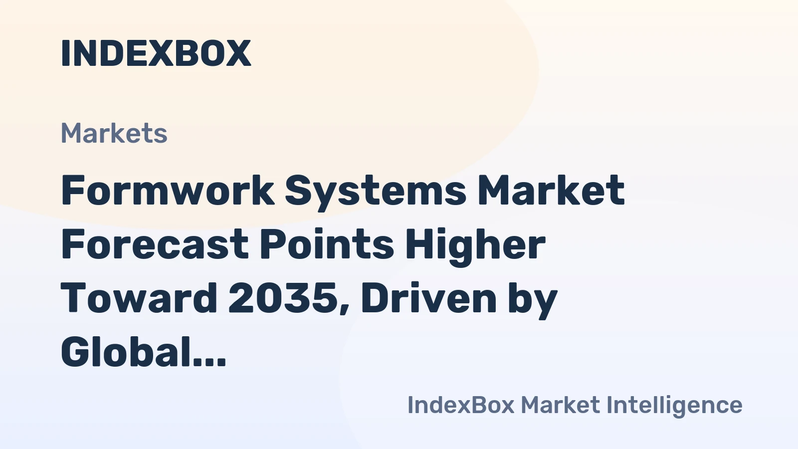 Formwork Systems Market Forecast Points Higher Toward 2035, Driven by Global Infrastructure Push