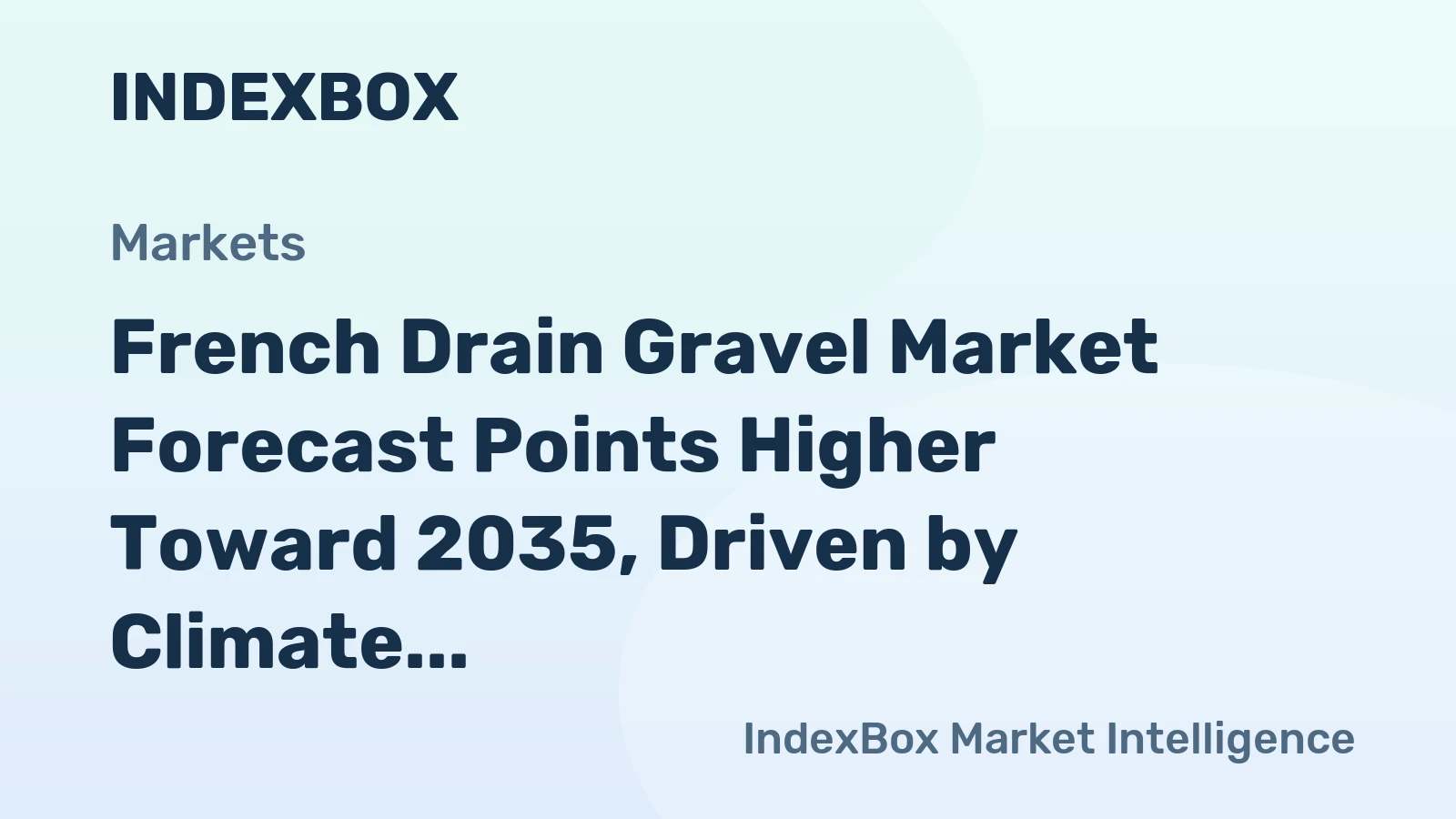 French Drain Gravel Market Forecast Points Higher Toward 2035, Driven by Climate Resilience Mandates