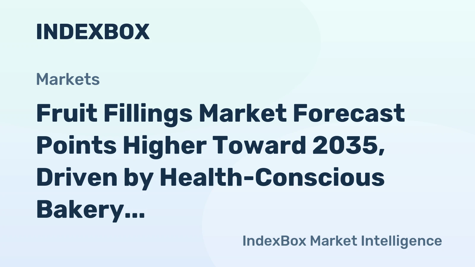 Fruit Fillings Market Forecast Points Higher Toward 2035, Driven by Health-Conscious Bakery Innovation