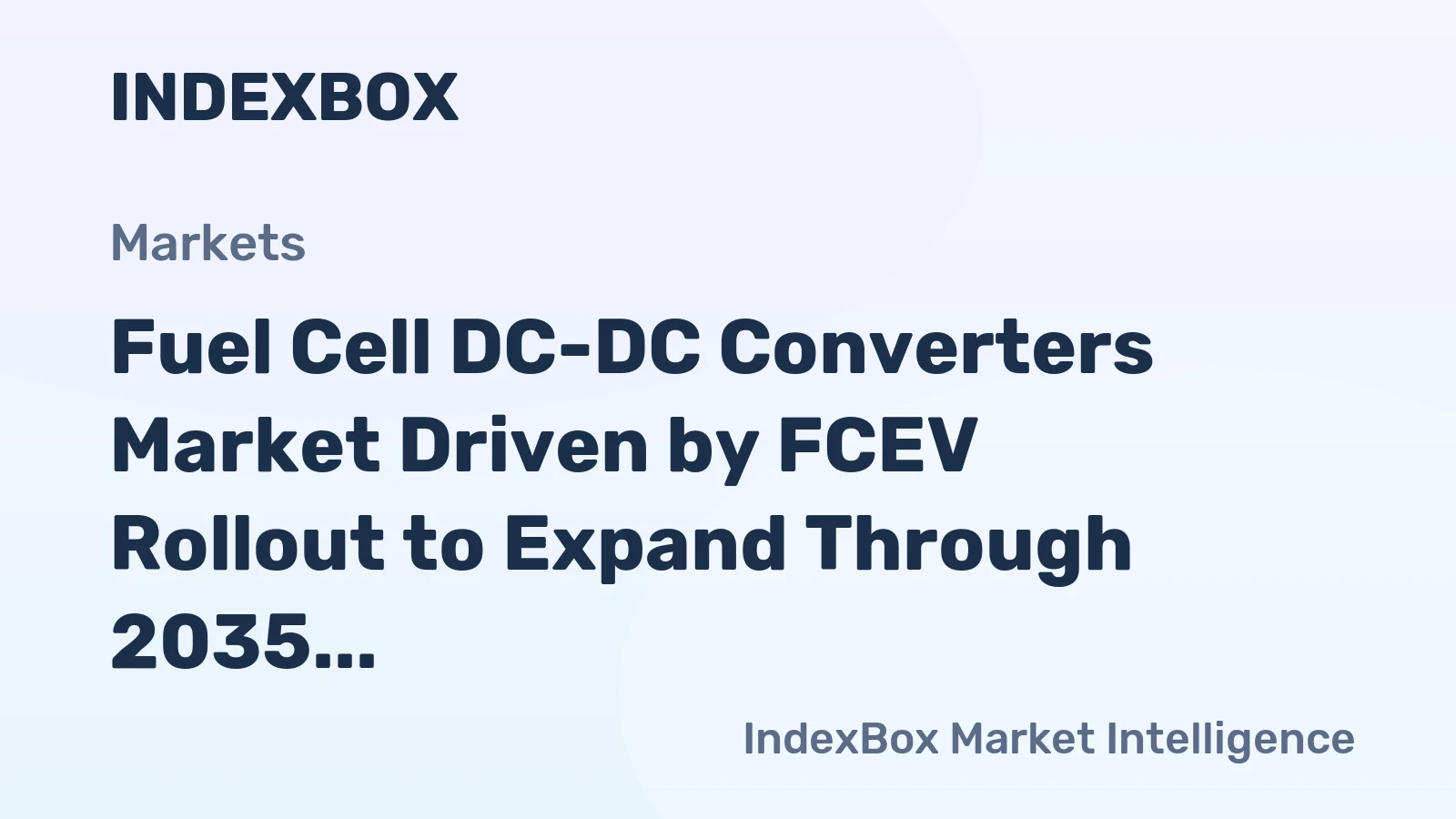 Fuel Cell DC-DC Converters Market Driven by FCEV Rollout to Expand Through 2035