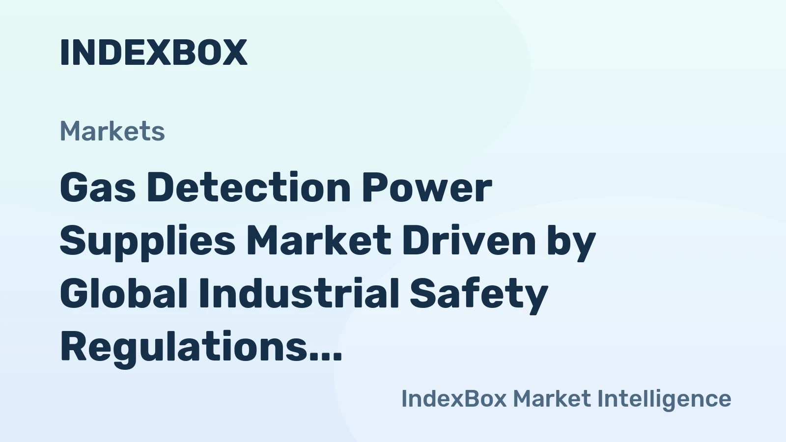 Gas Detection Power Supplies Market Driven by Global Industrial Safety Regulations to 2035