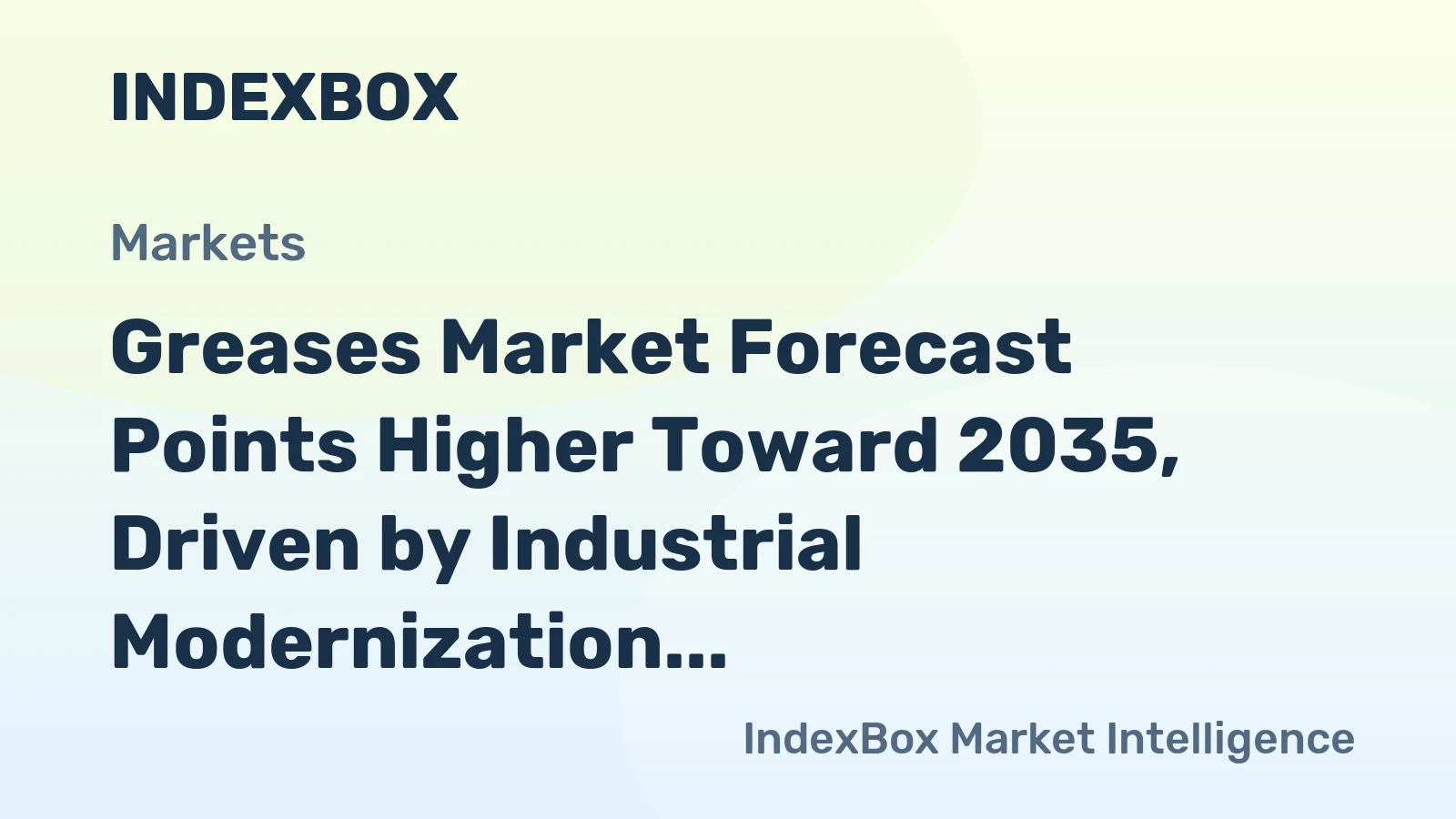 Greases Market Forecast Points Higher Toward 2035, Driven by Industrial Modernization