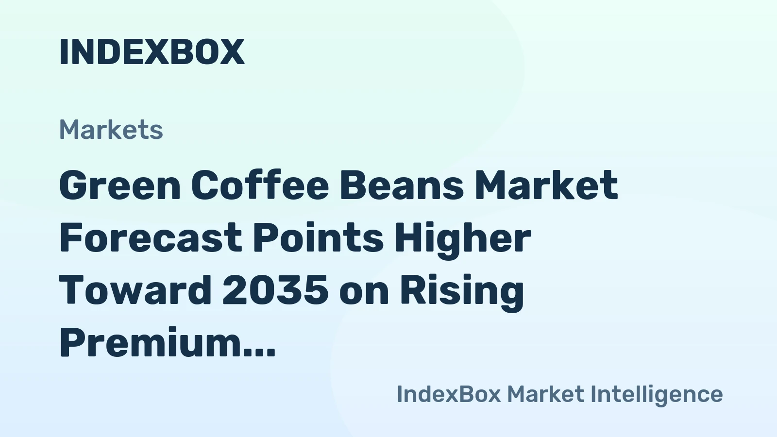 Green Coffee Beans Market Forecast Points Higher Toward 2035 on Rising Premium Demand