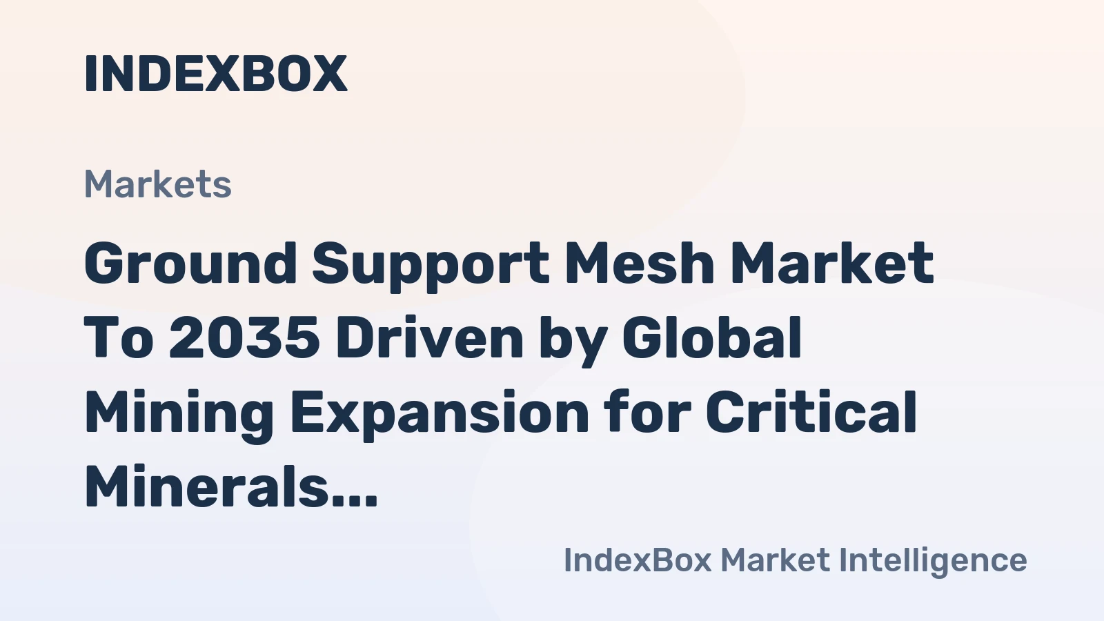 Ground Support Mesh Market to 2035 Driven by Global Mining Expansion for Critical Minerals
