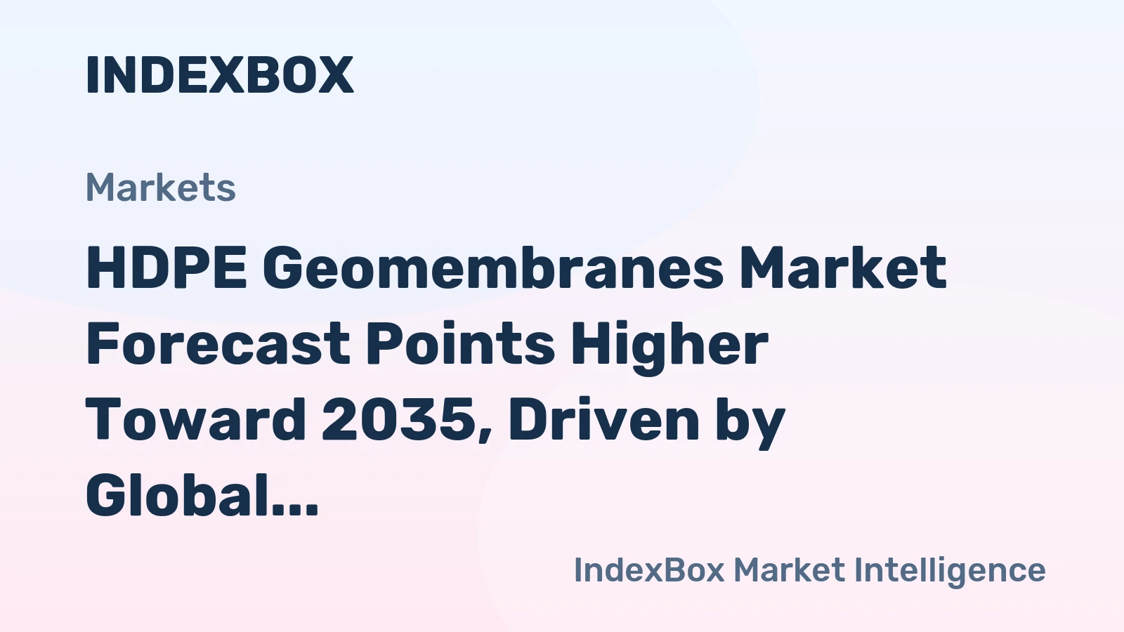 HDPE Geomembranes Market Forecast Points Higher Toward 2035, Driven by Global Environmental Mandates