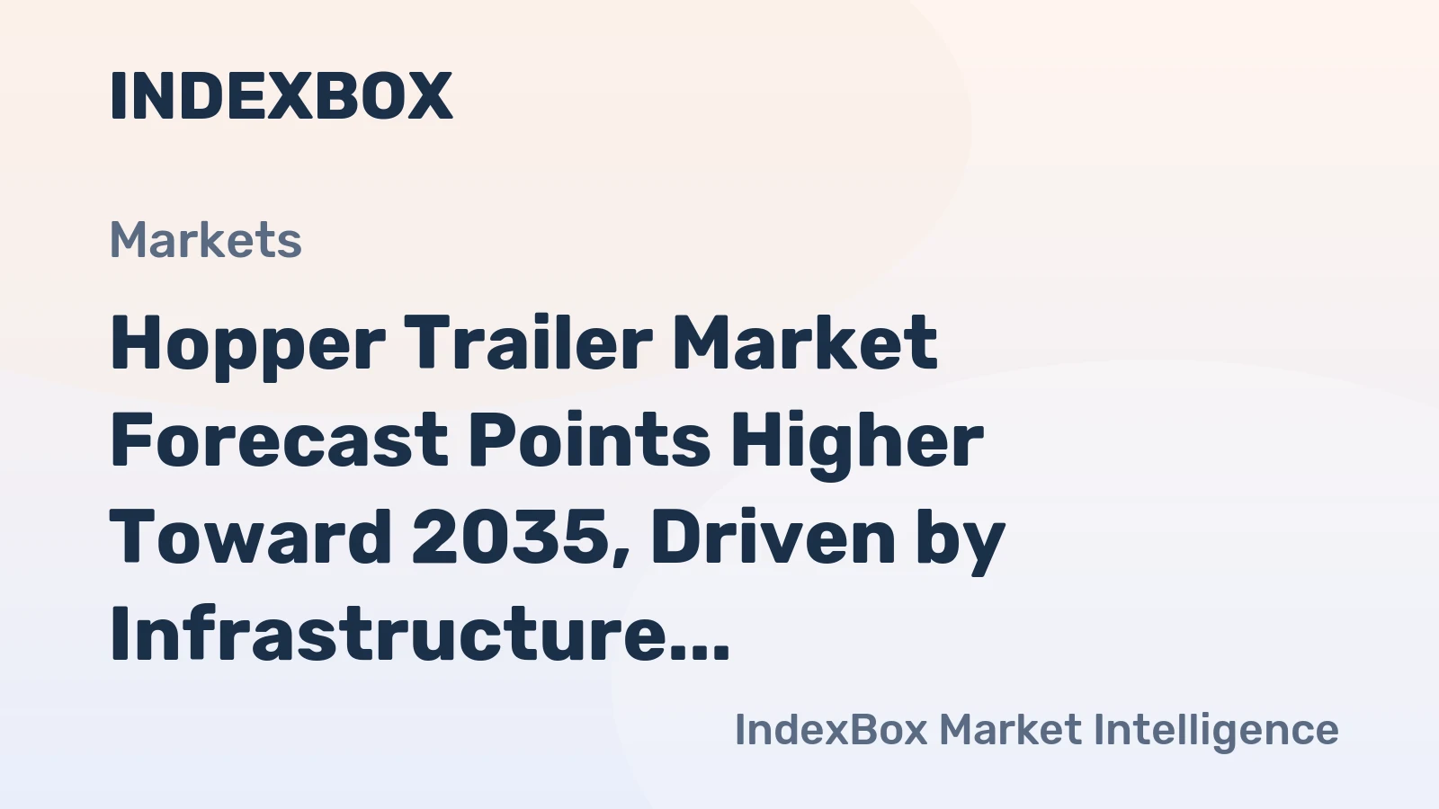 Hopper Trailer Market Forecast Points Higher Toward 2035, Driven by Infrastructure and Agricultural Trade