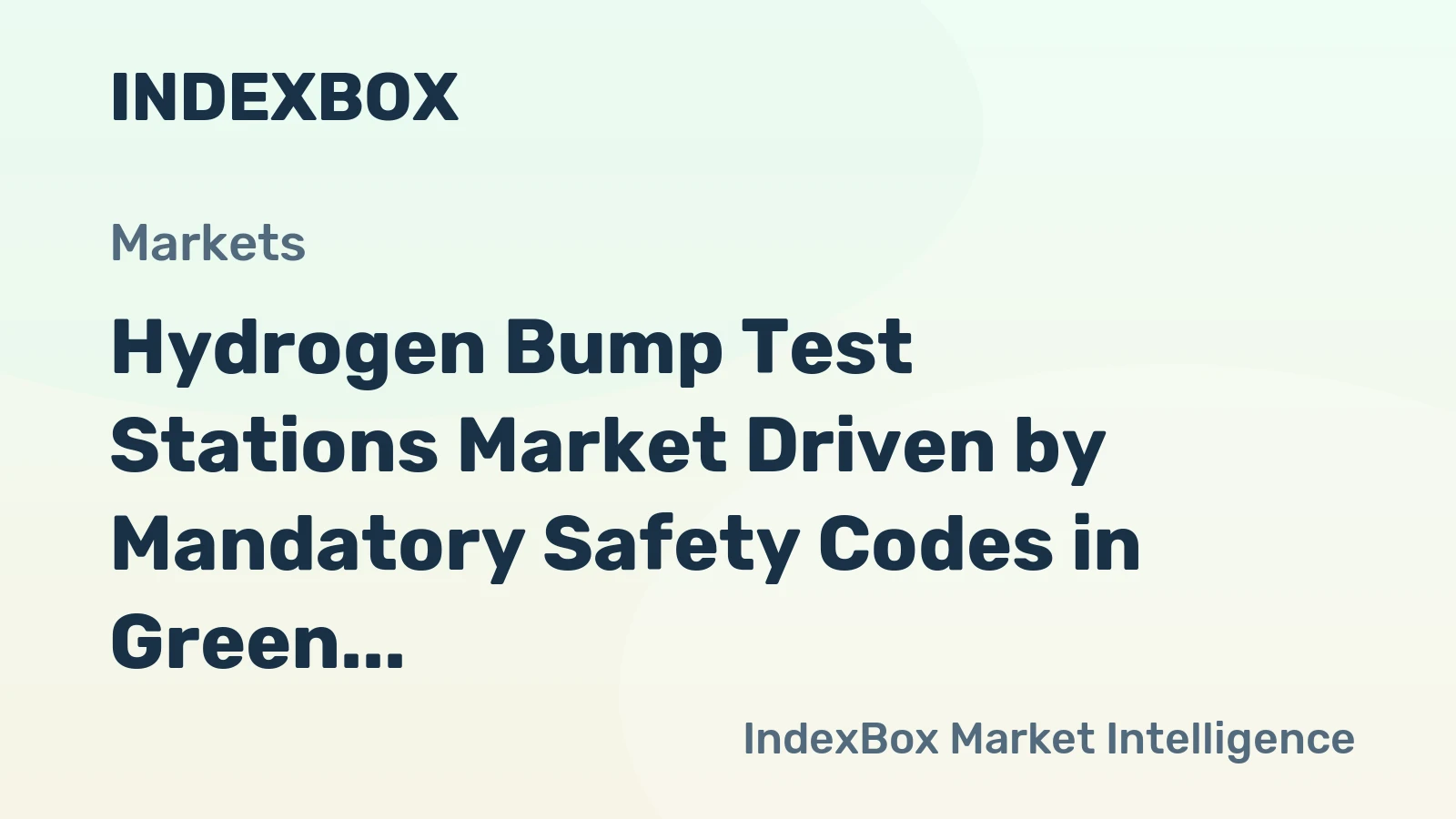 Hydrogen Bump Test Stations Market Driven by Mandatory Safety Codes in Green Hydrogen Production to 2035