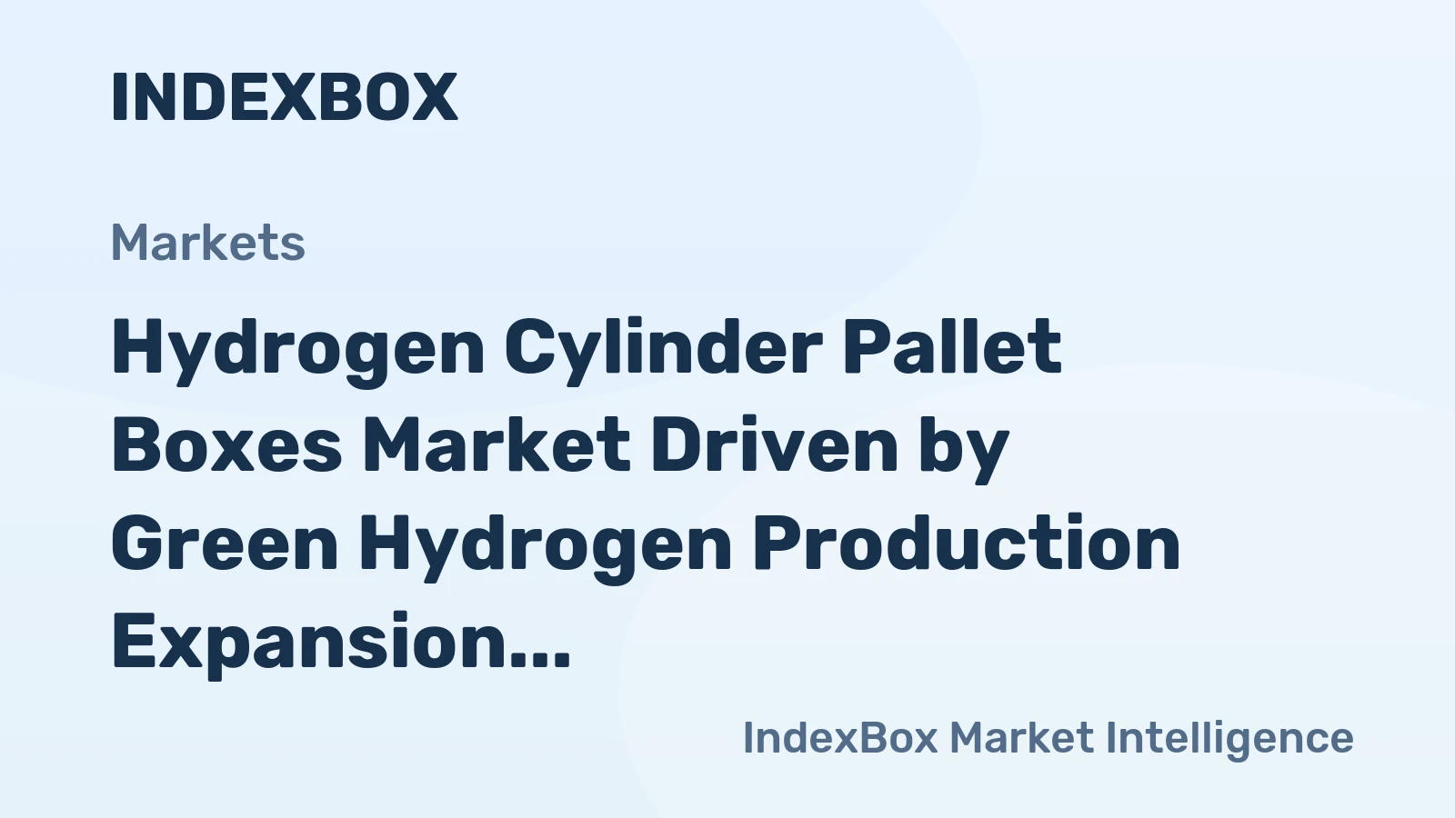 Hydrogen Cylinder Pallet Boxes Market Driven by Green Hydrogen Production Expansion Through 2035