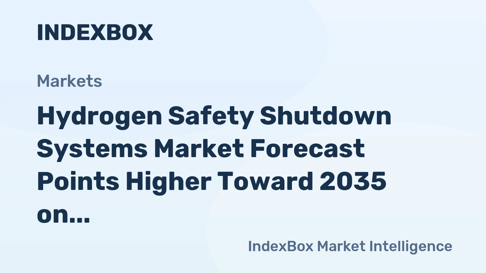 Hydrogen Safety Shutdown Systems Market Forecast Points Higher Toward 2035 on Green Hydrogen Expansion