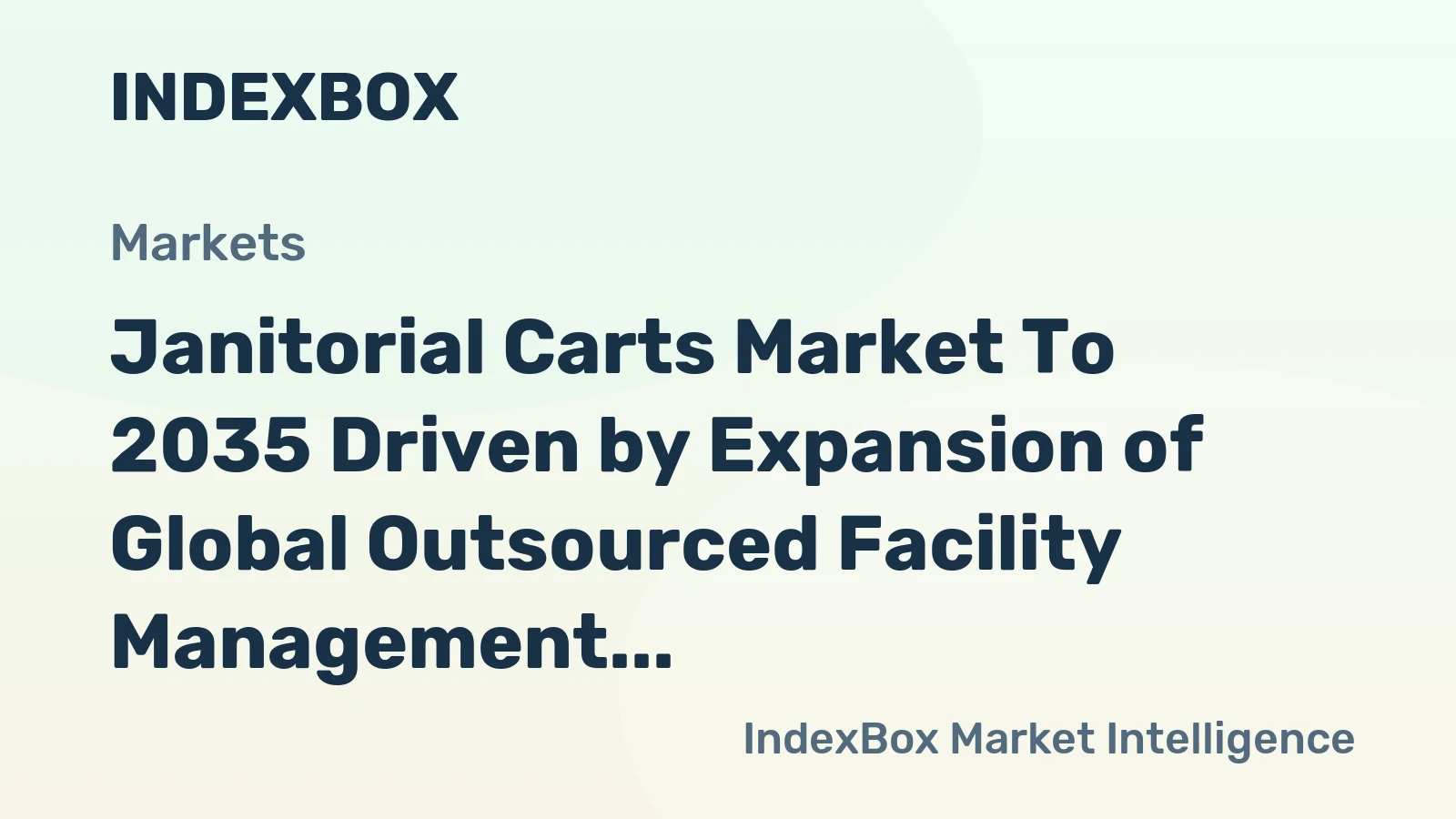 Janitorial Carts Market to 2035 Driven by Expansion of Global Outsourced Facility Management Services