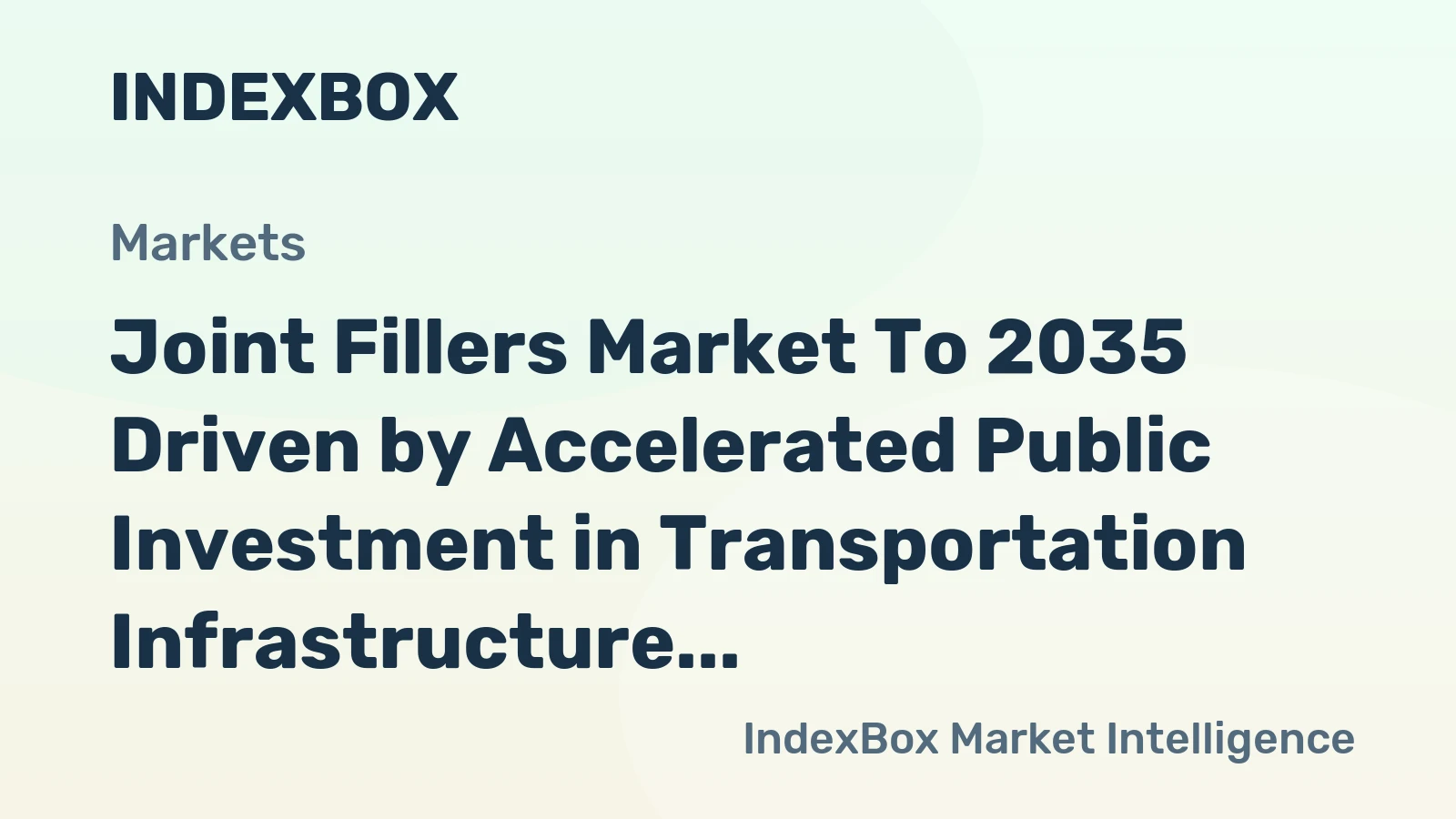 Joint Fillers Market to 2035 Driven by Accelerated Public Investment in Transportation Infrastructure Renewal