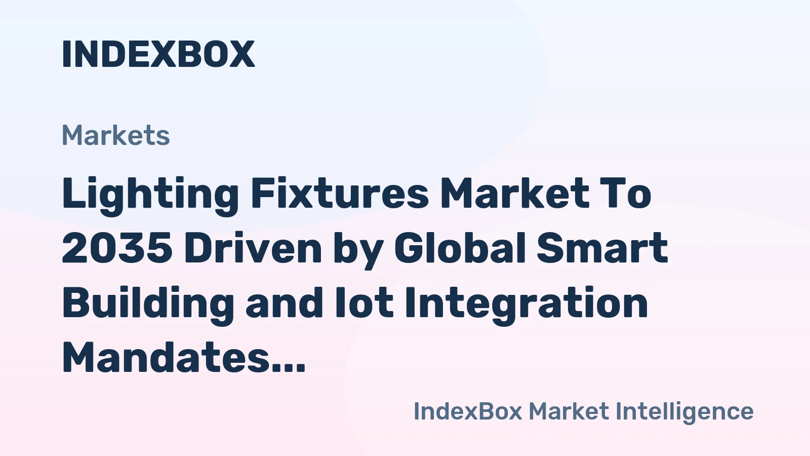 Lighting Fixtures Market to 2035 Driven by Global Smart Building and Iot Integration Mandates