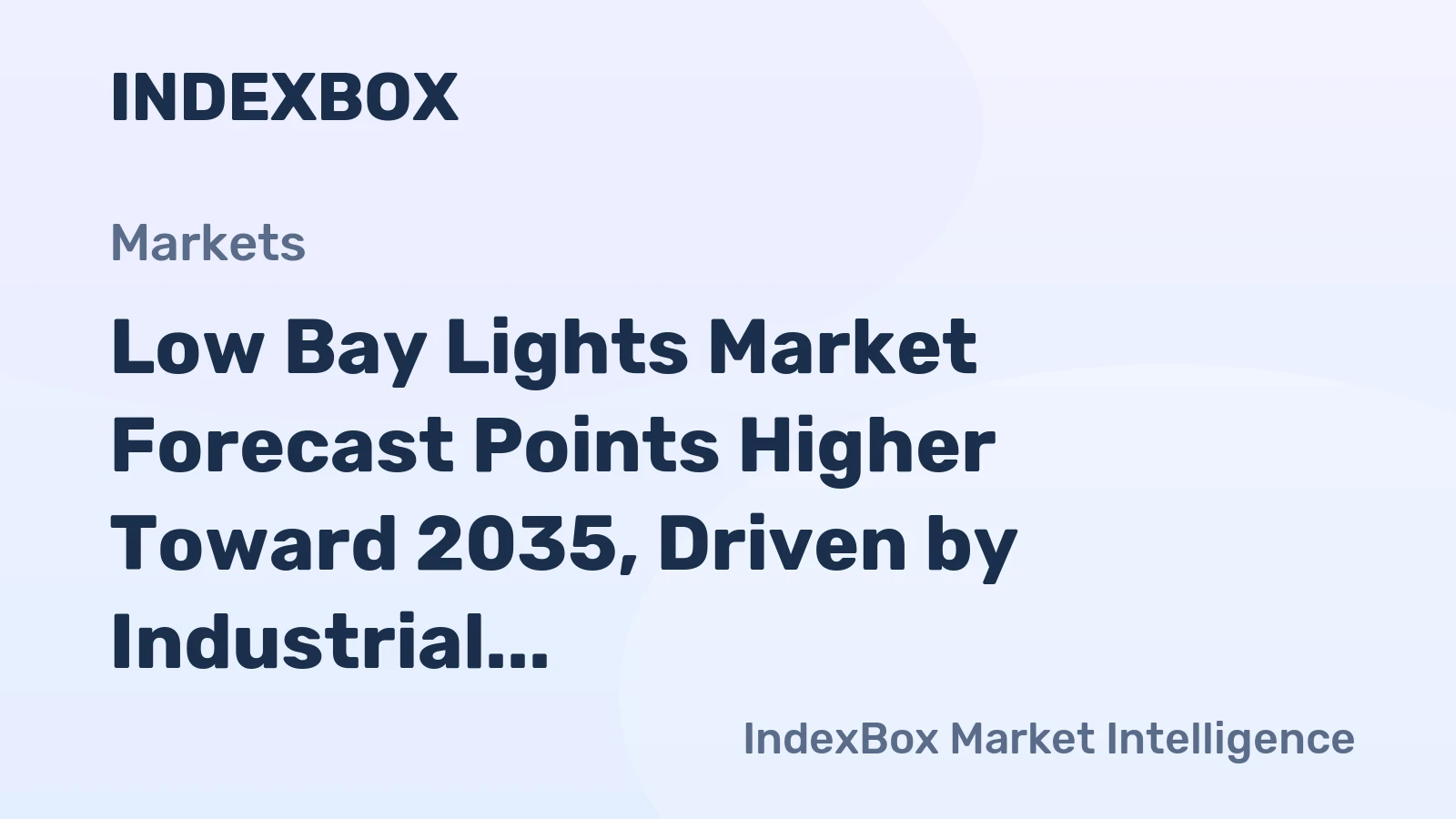 Low Bay Lights Market Forecast Points Higher Toward 2035, Driven by Industrial Modernization